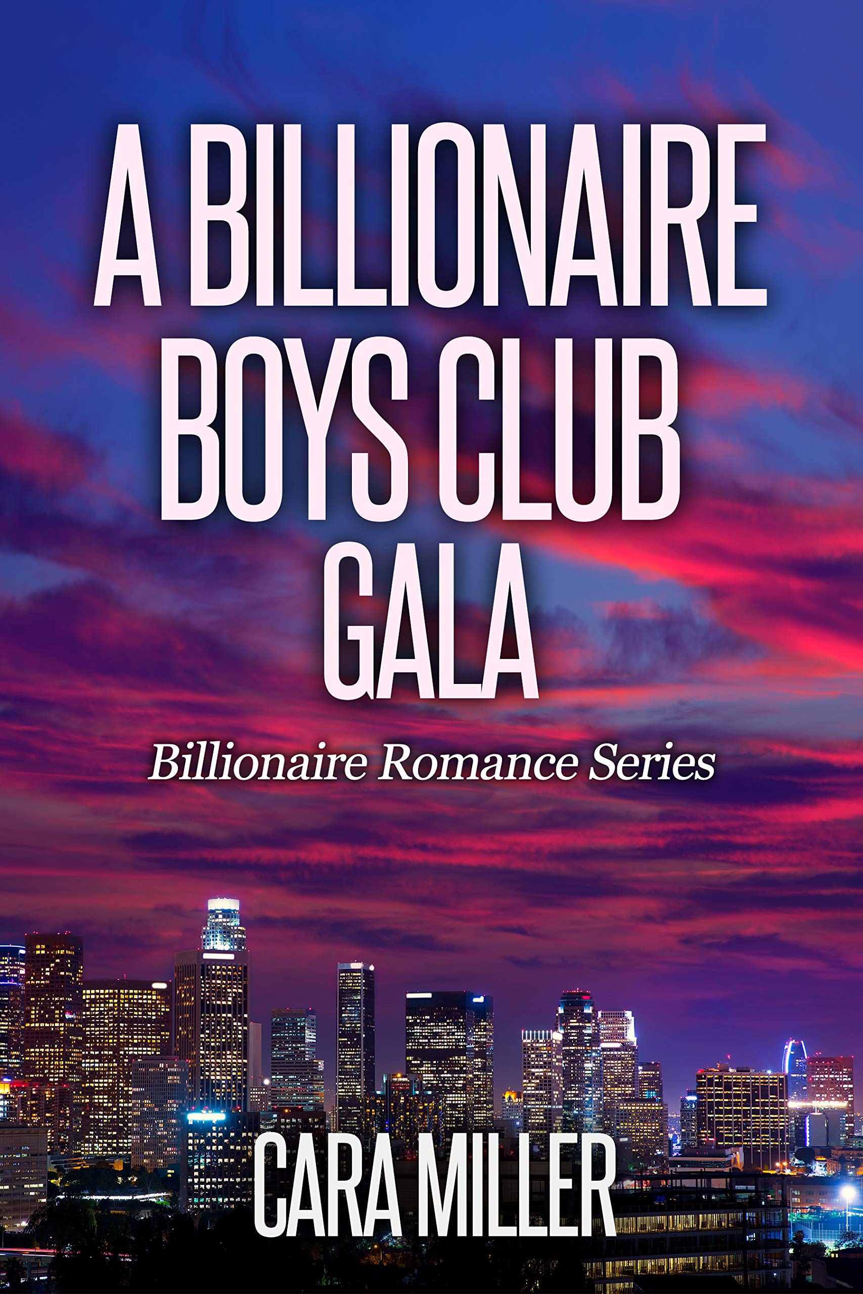 A Billionaire Boys Club Gala by Cara Miller | Goodreads