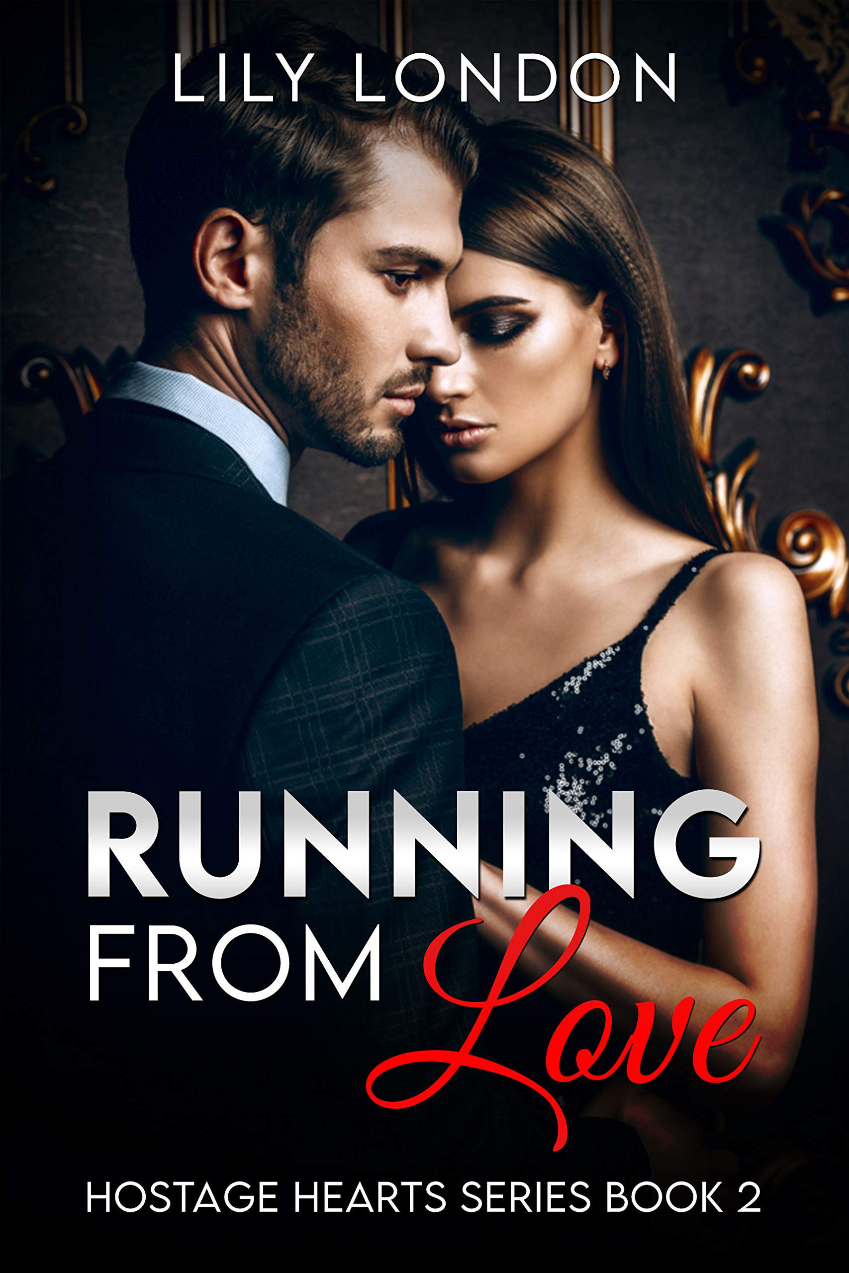 Running from Love (Hostage Hearts Series Book 2) by Lily London | Goodreads