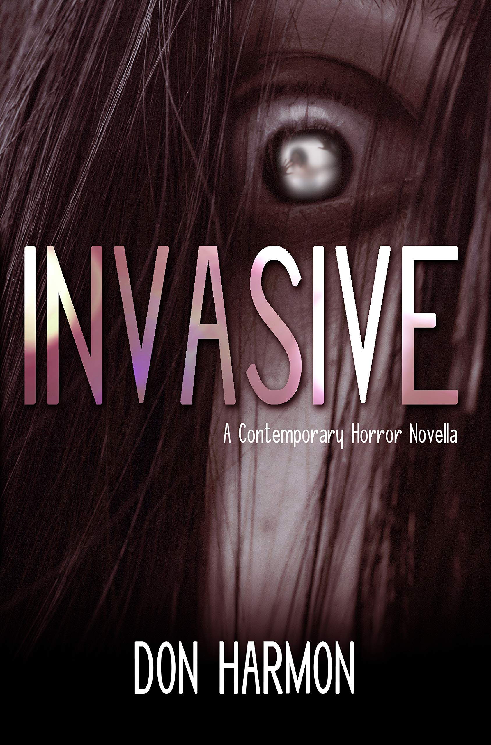 Invasive: A Contemporary Horror Novella by Don Harmon | Goodreads
