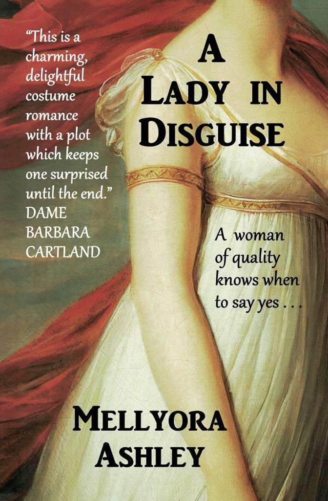 A Lady in Disguise: A Regency Romance, England 1816 by Mellyora Ashley ...