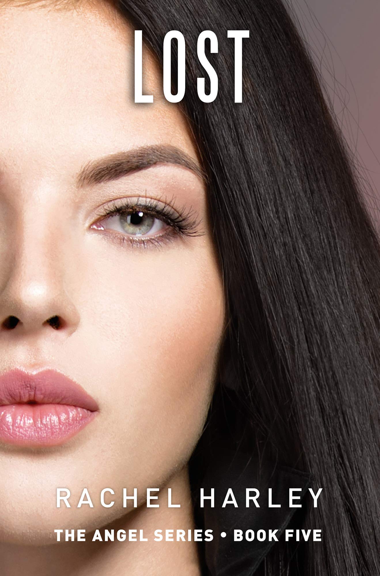 Lost (Angel Series Book 5) by Rachel Harley | Goodreads