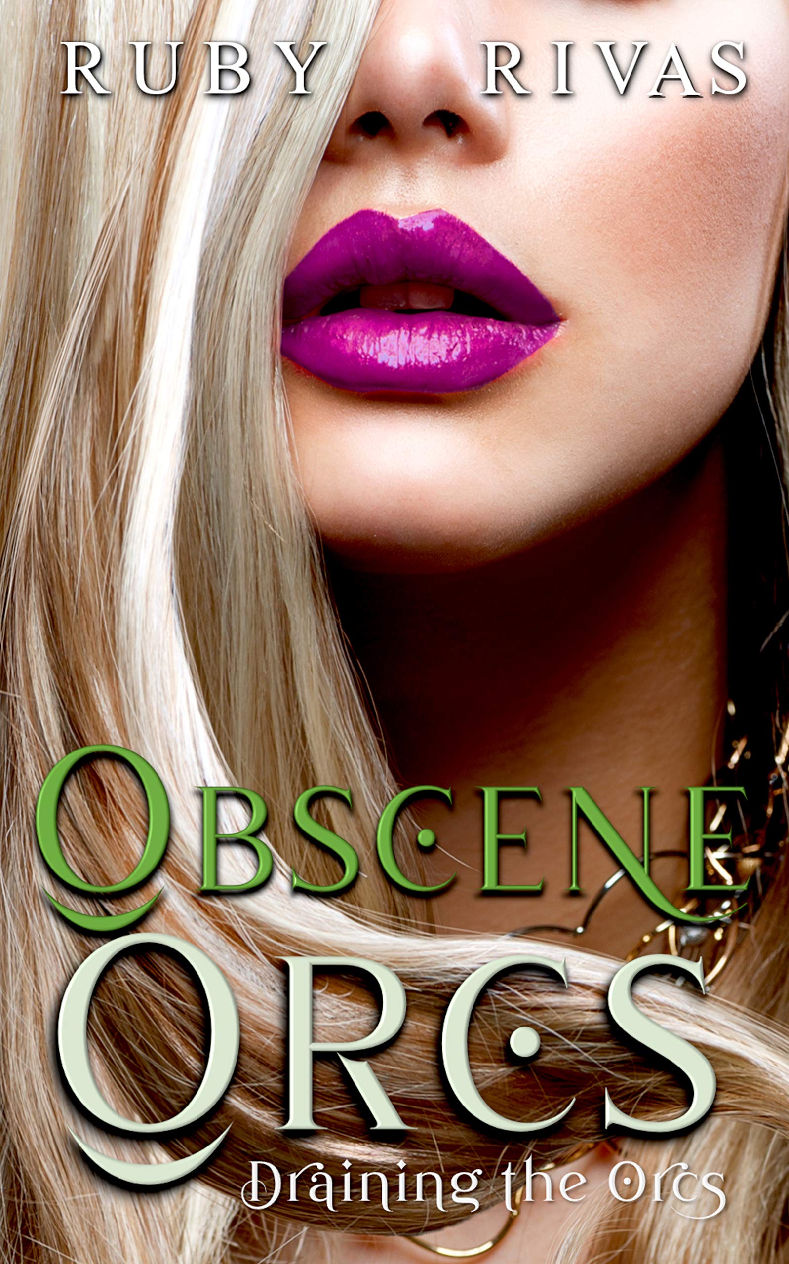 Obscene Orcs: Draining the Orcs (Obscene Orcs 3) by Ruby Rivas | Goodreads