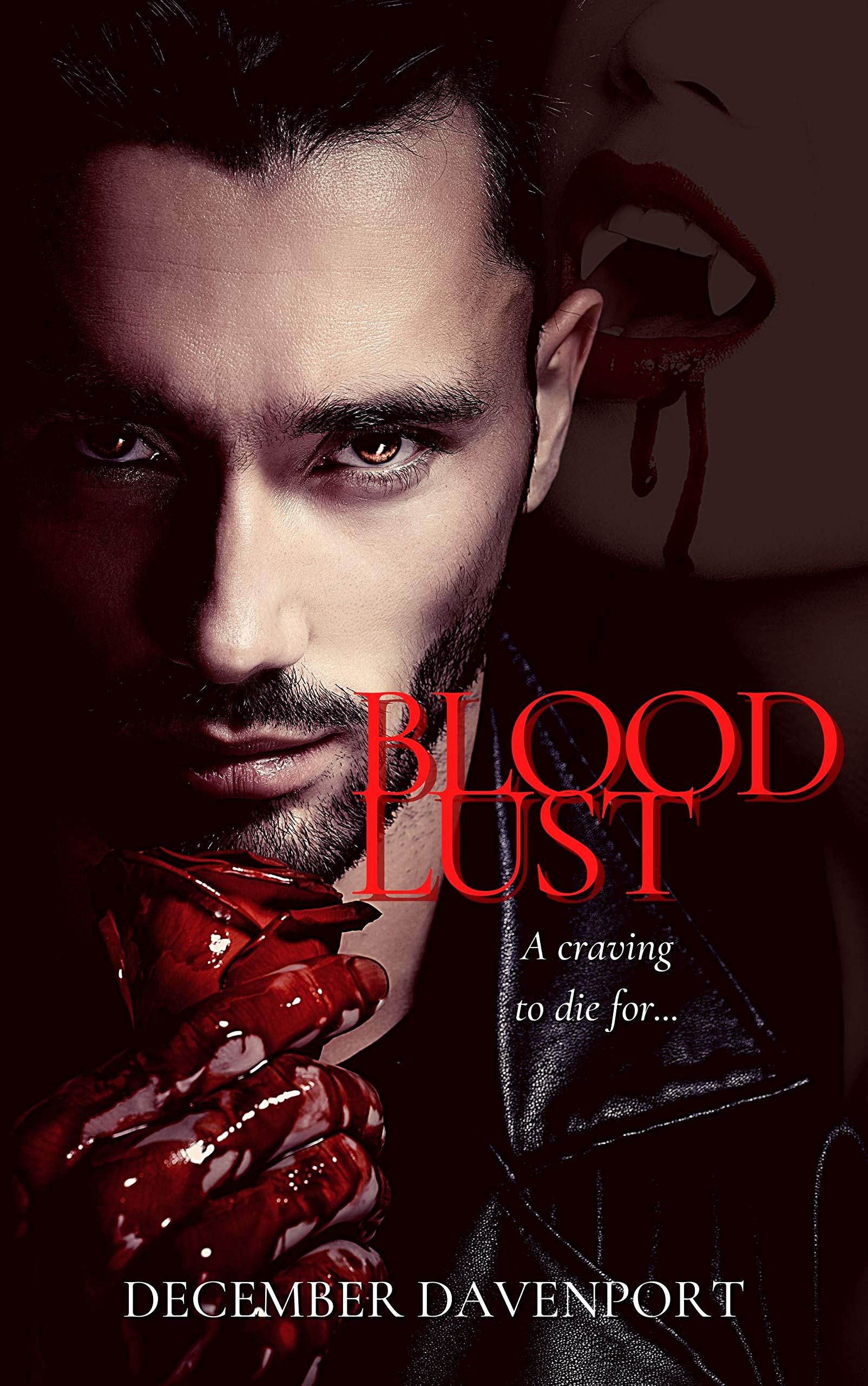 Blood Lust: A Short Story by December Davenport | Goodreads