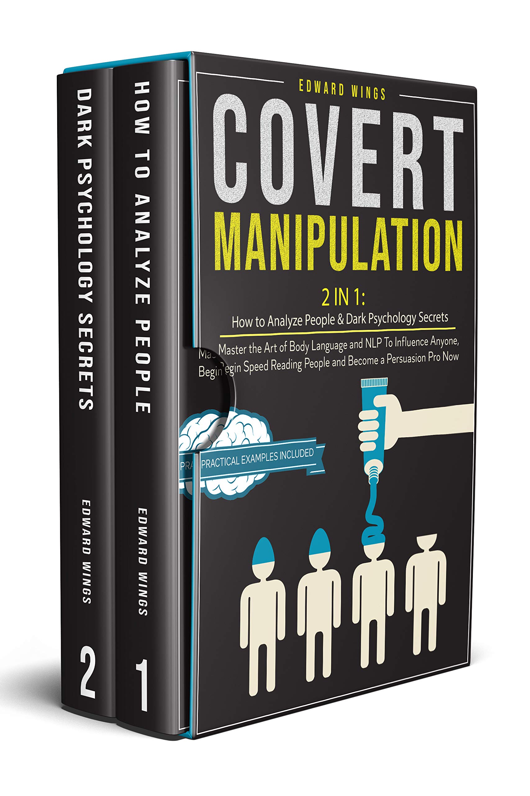 Covert Manipulation: 2 In 1: How to Analyze People & Dark Psychology Secrets. Master the Art of ...