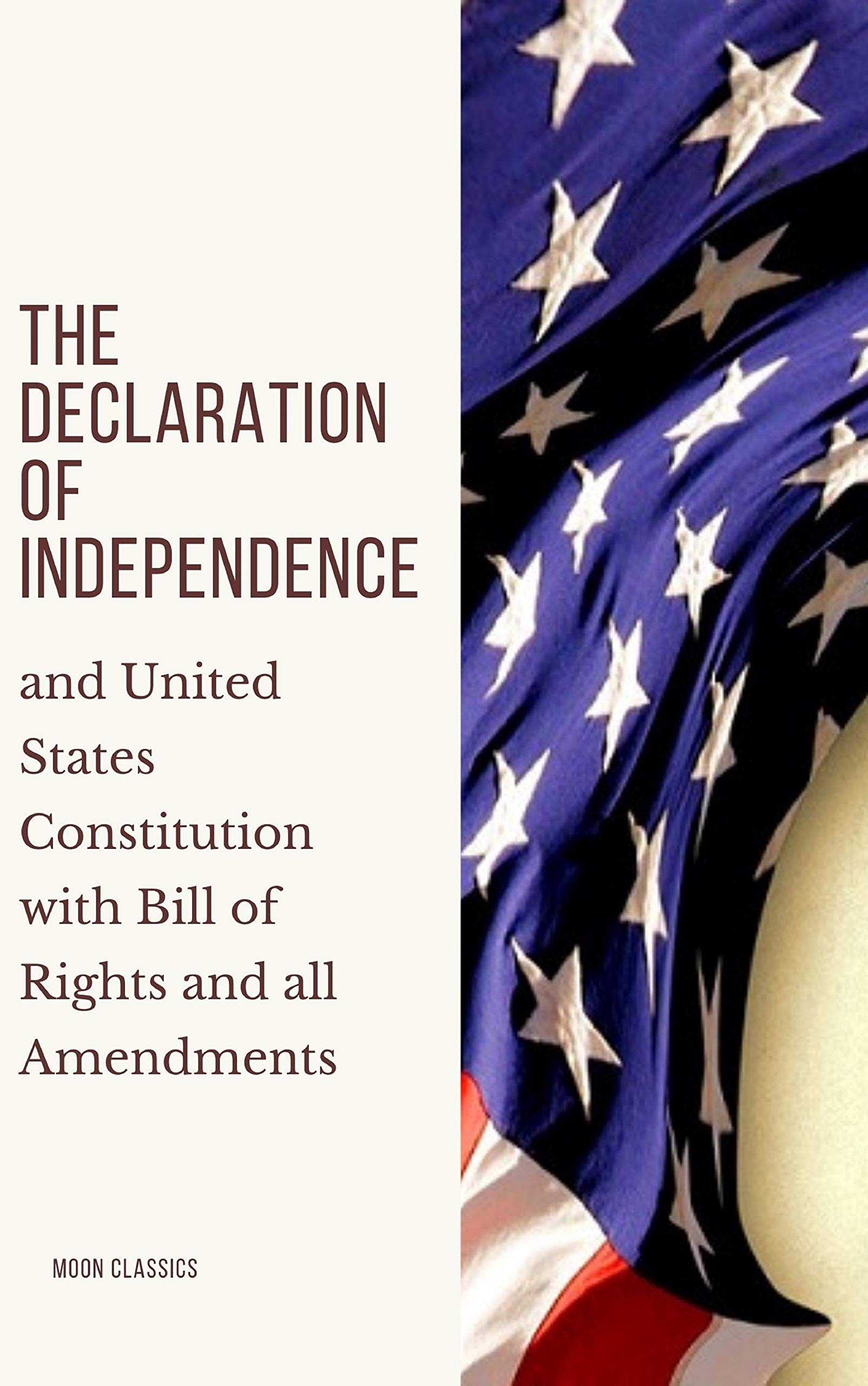 The Declaration of Independence: and United States Constitution with ...