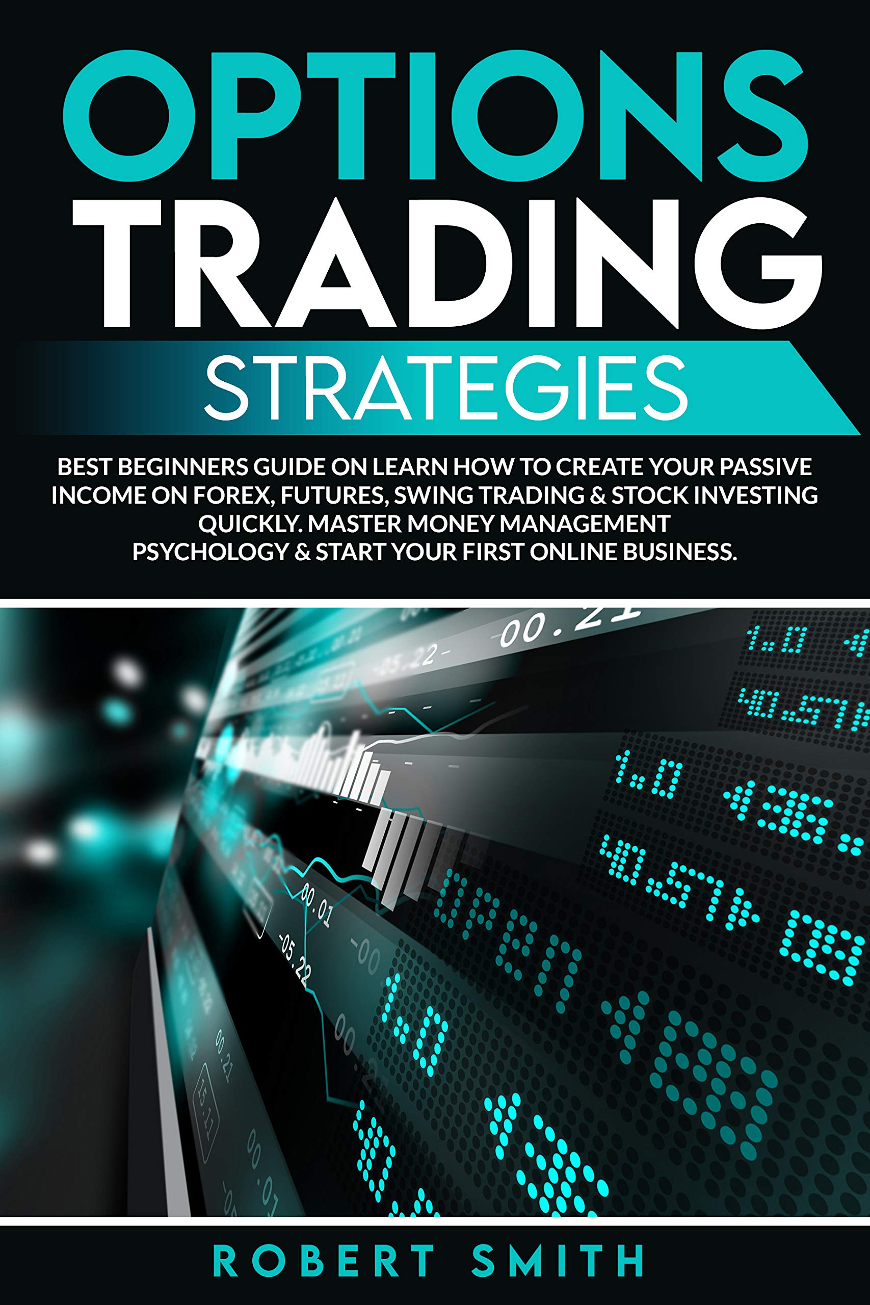 OPTIONS TRADING STRATEGIES: Best Beginners Guide To Create Your Passive ...