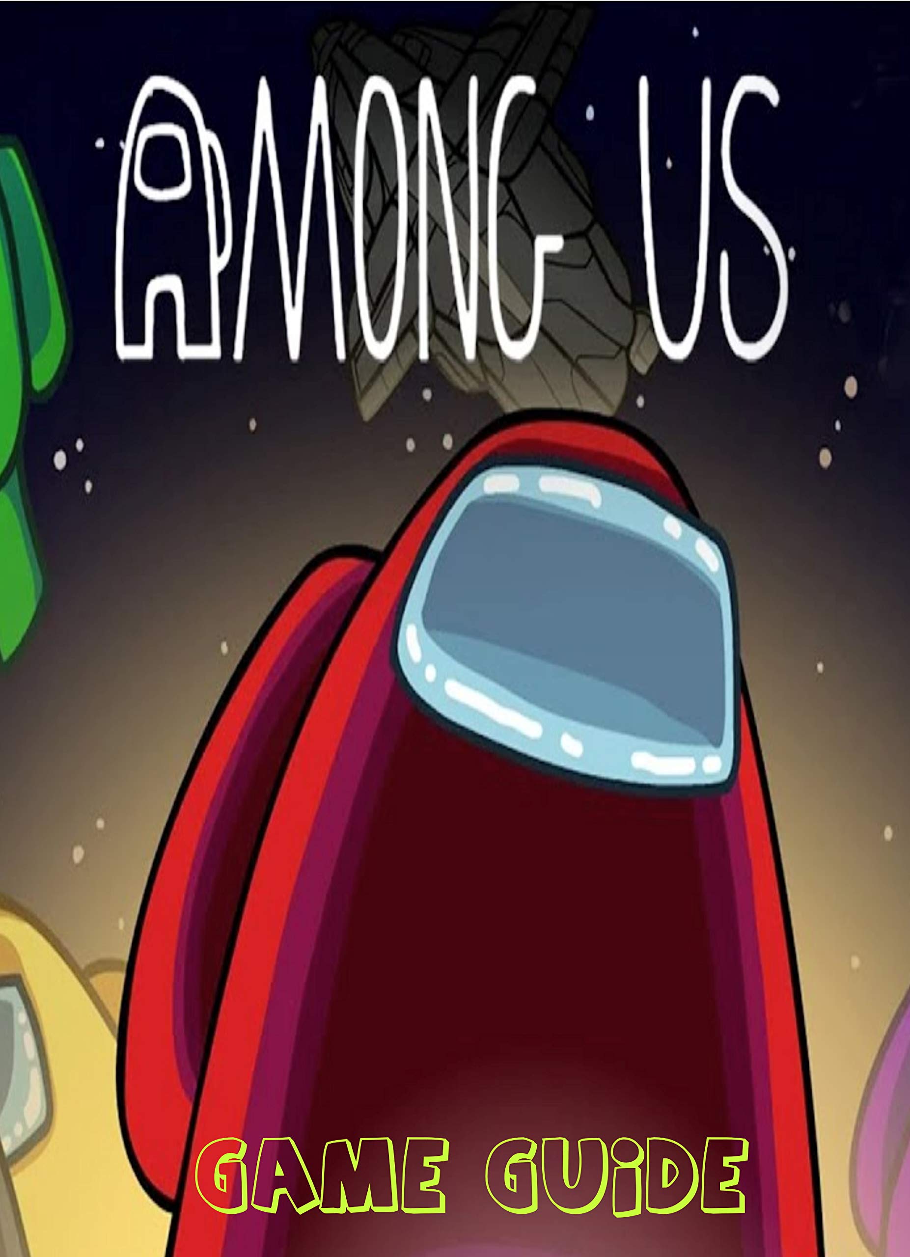 Among Us: The Complete Tips And Tricks, Guide You Need To Known by ...