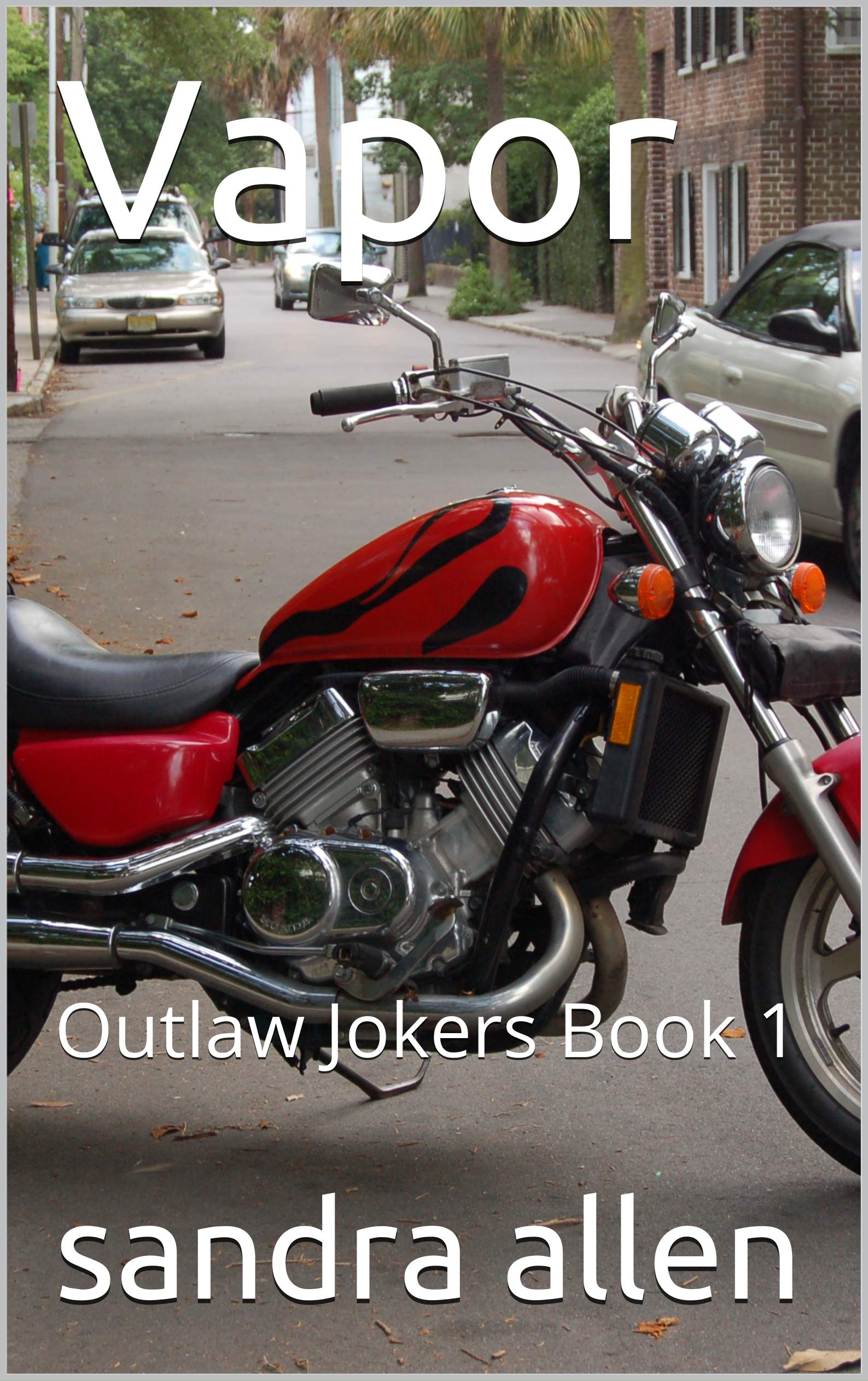 Vapor: Outlaw Jokers Book 1 by Sandra Allen | Goodreads