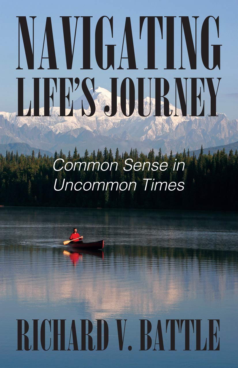Navigating Life's Journey: Common Sense in Uncommon Times by Richard V ...