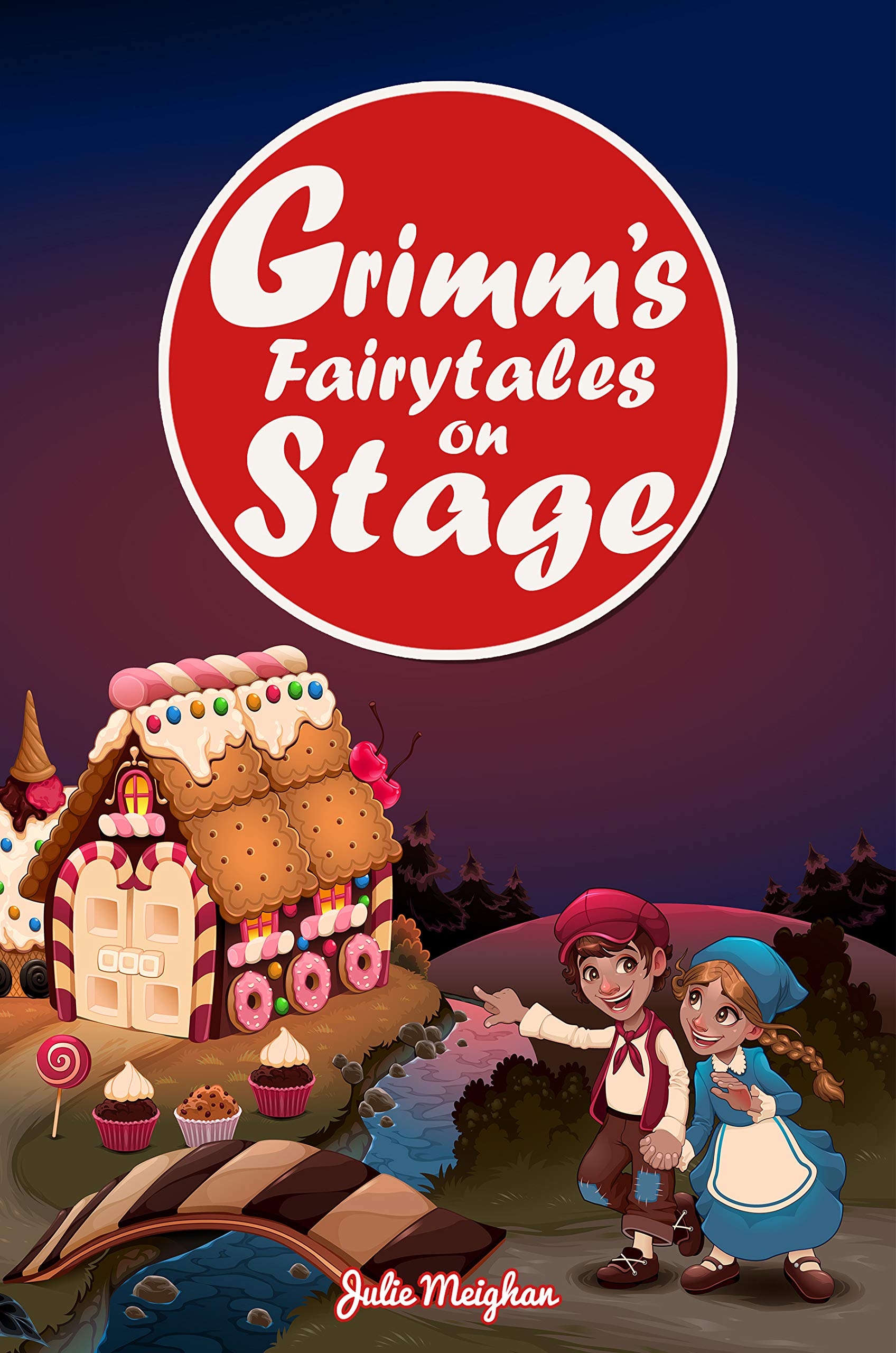Grimm's Fairytales on Stage: A collection of plays based on the ...