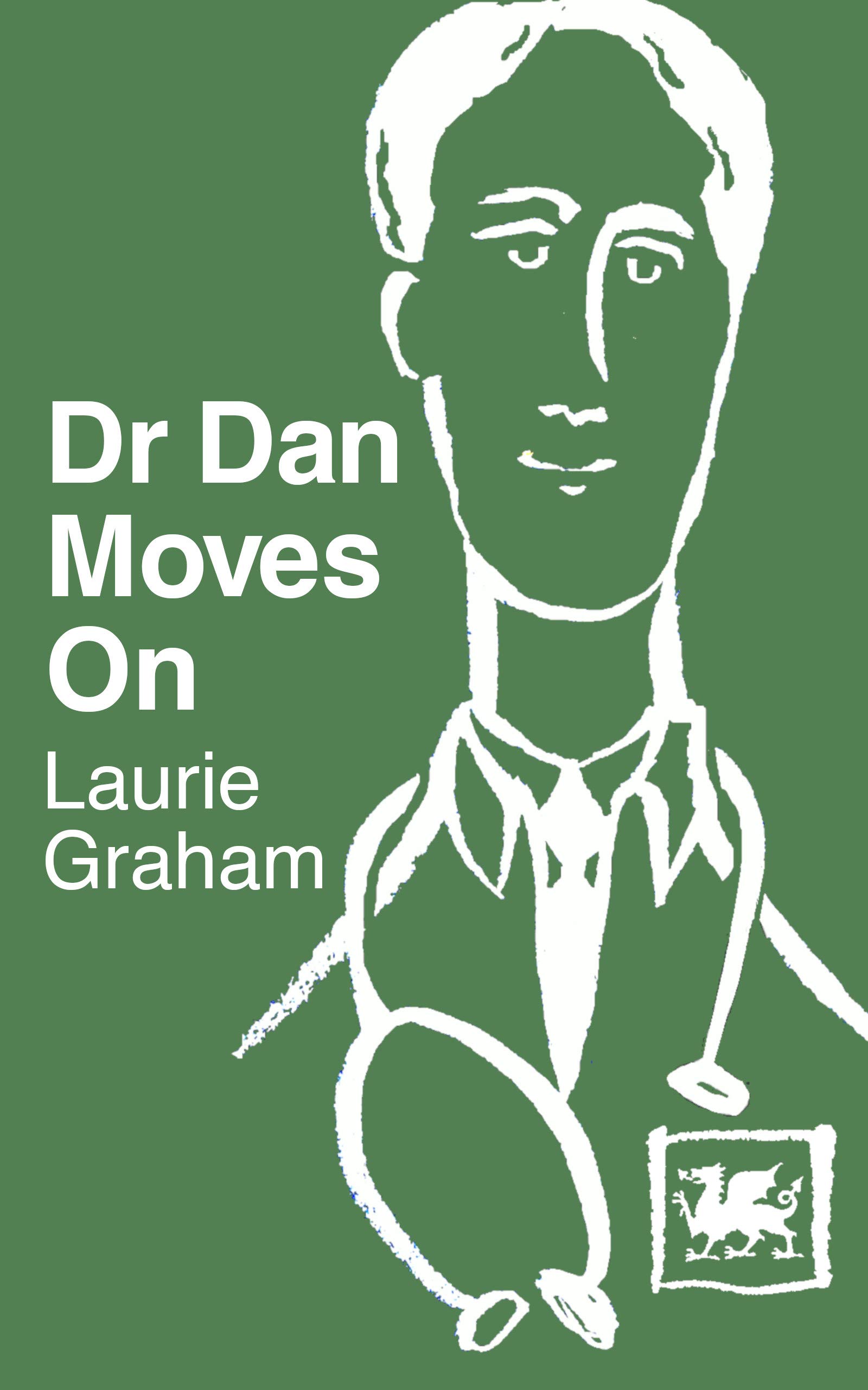 Dr Dan Moves On (The Dr Dan Books) by Laurie Graham | Goodreads
