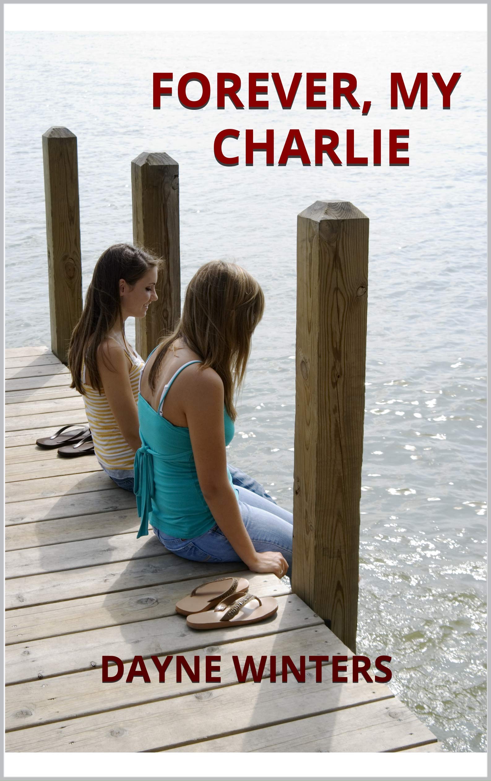 Forever, My Charlie by Dayne Winters | Goodreads