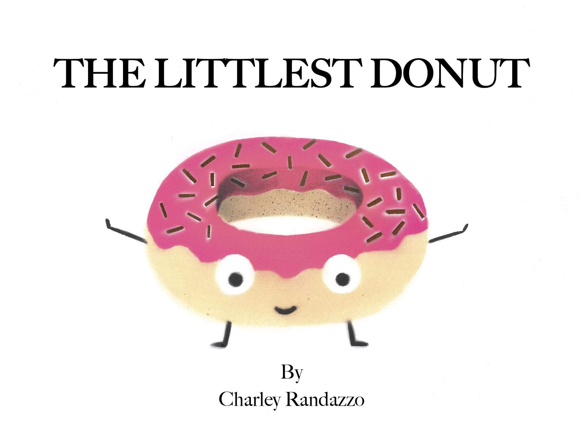 The Littlest Donut by Charley Randazzo | Goodreads