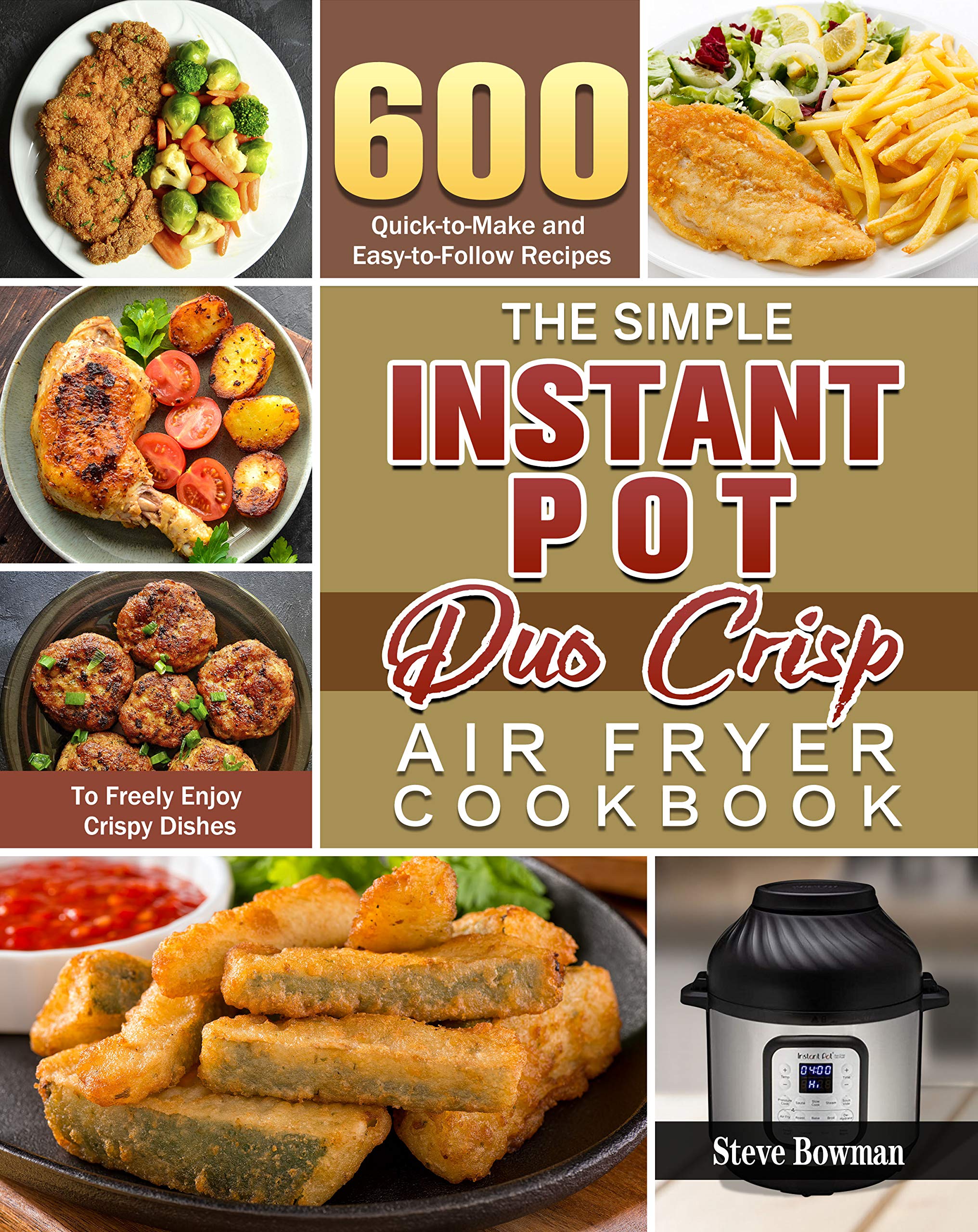 The Simple Instant Pot Duo Crisp Air Fryer Cookbook: 600 Quick-to-Make ...