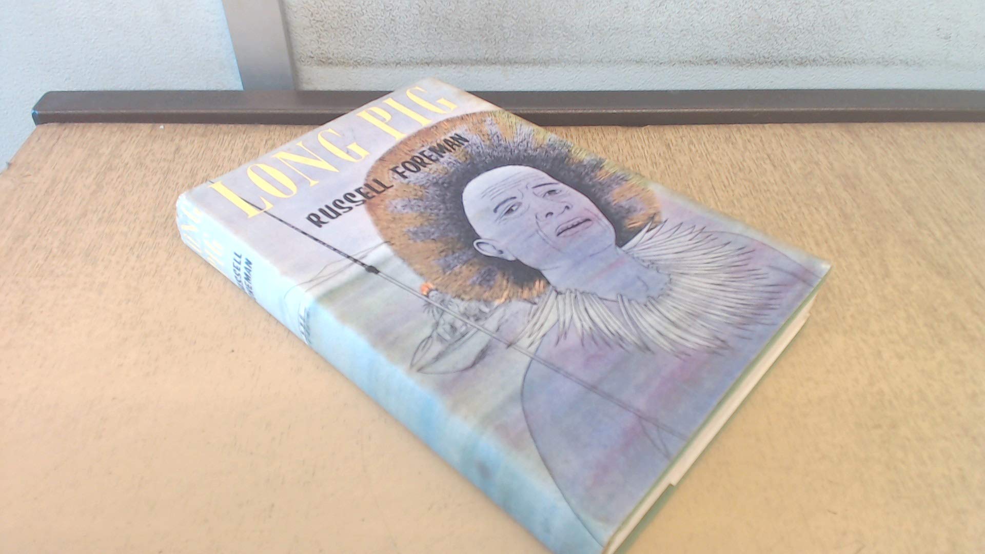 Long Pig (A Mayflower Book) by Russell Foreman | Goodreads