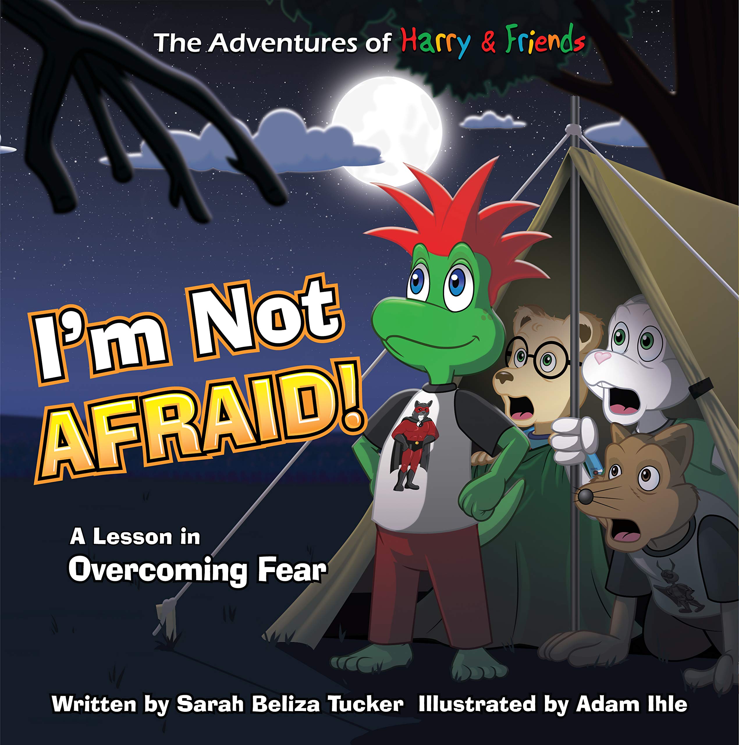 I'm Not Afraid!: A Lesson In Overcoming Fear by Sarah Beliza Tucker ...