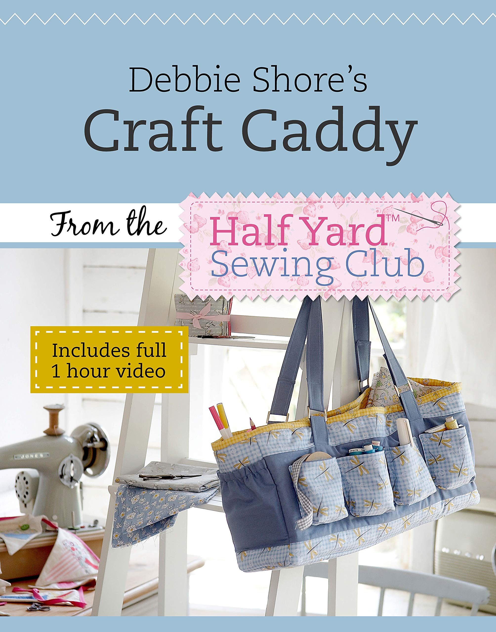Debbie Shore's Craft Caddy: A Half Yard Sewing Club Project by Debbie ...