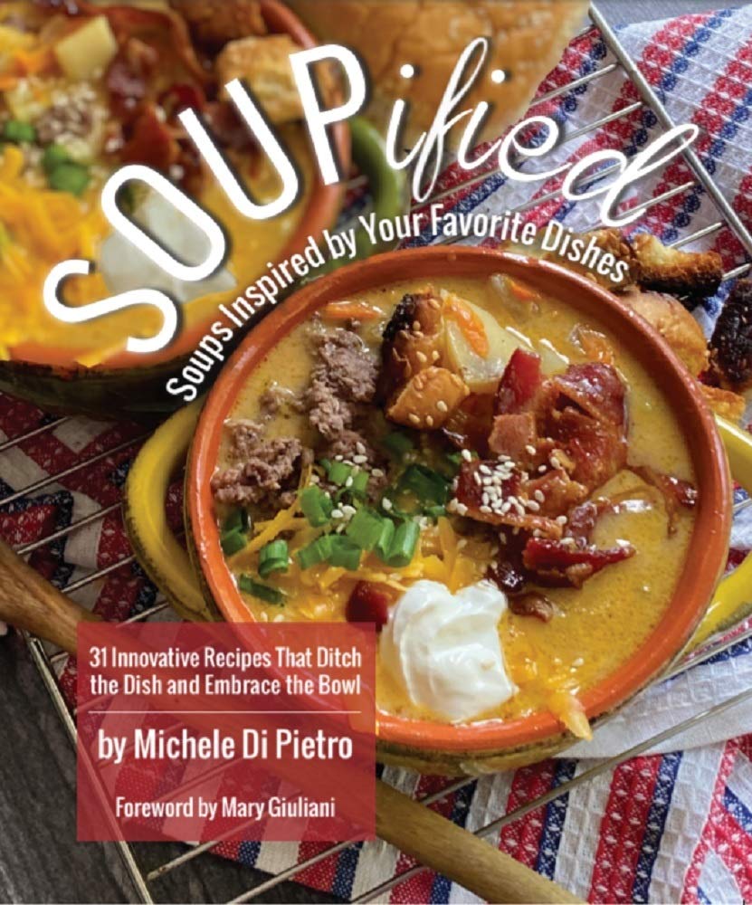 SOUPified: Soups Inspired by Your Favorite Dishes: 31 Innovative ...