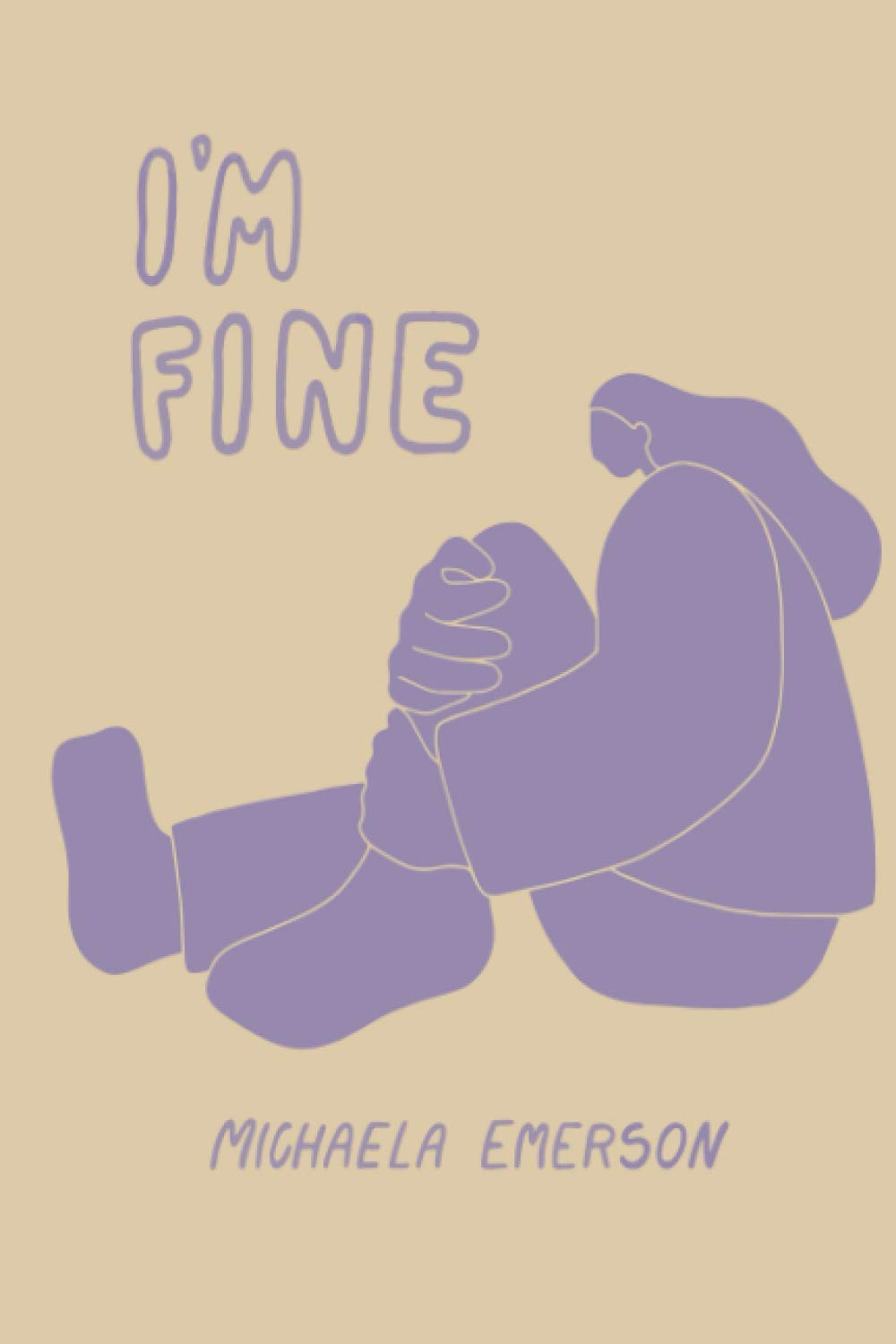 i’m fine by Michaela Emerson | Goodreads