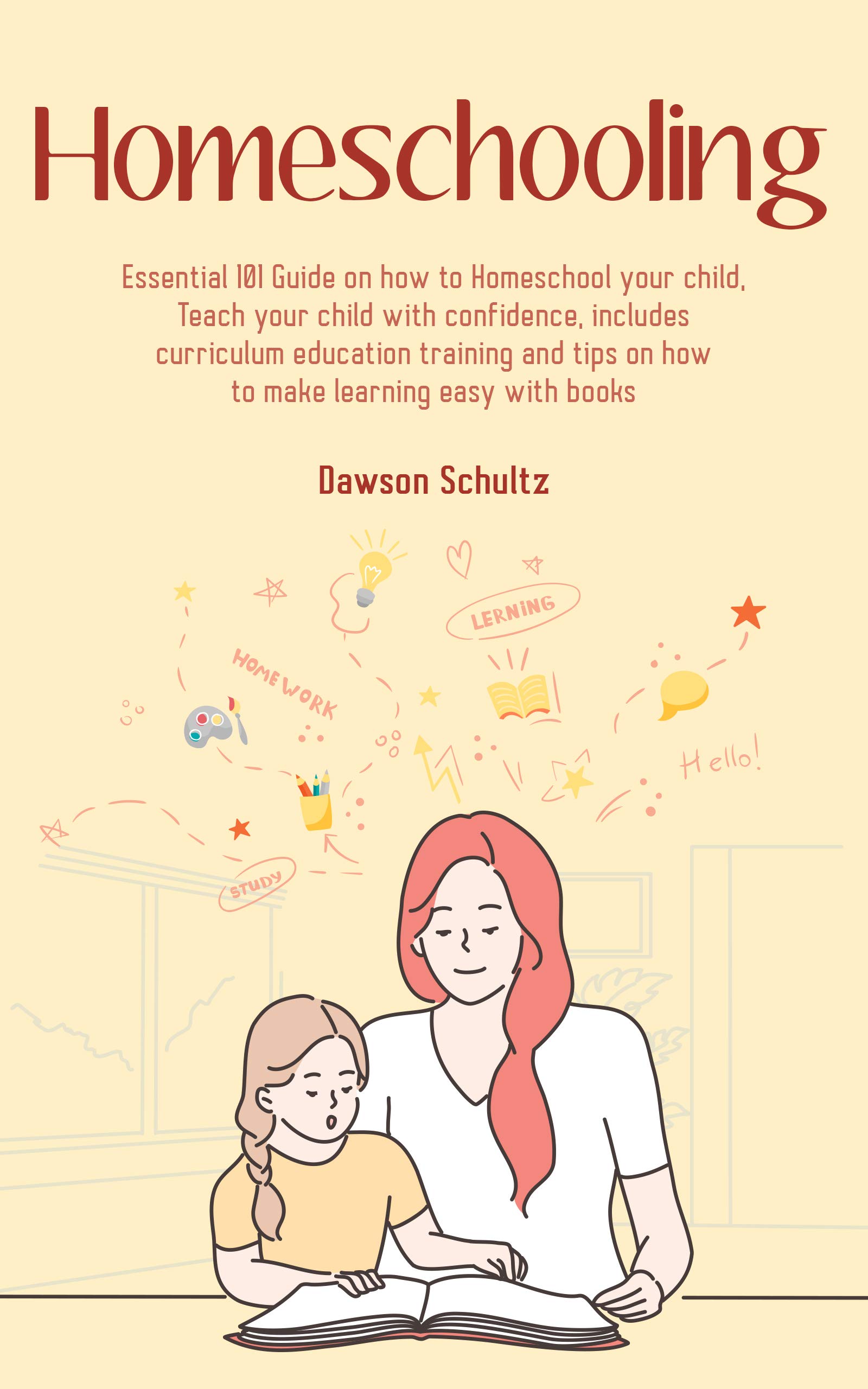 Homeschooling - Essential 101 Guide on how to Homeschool your child ...