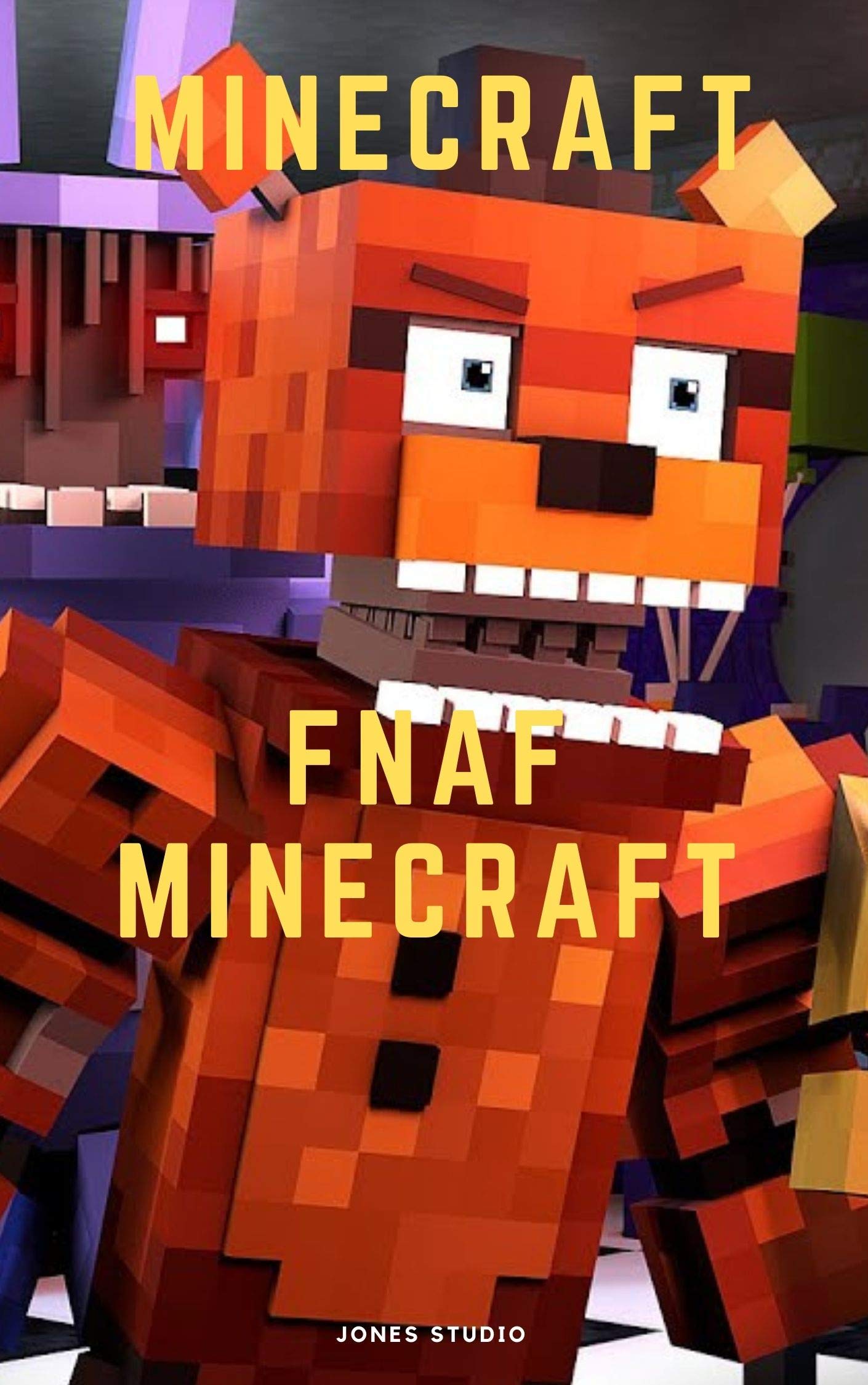 A minecraft fnaf fan fiction by Kevin Doyle | Goodreads