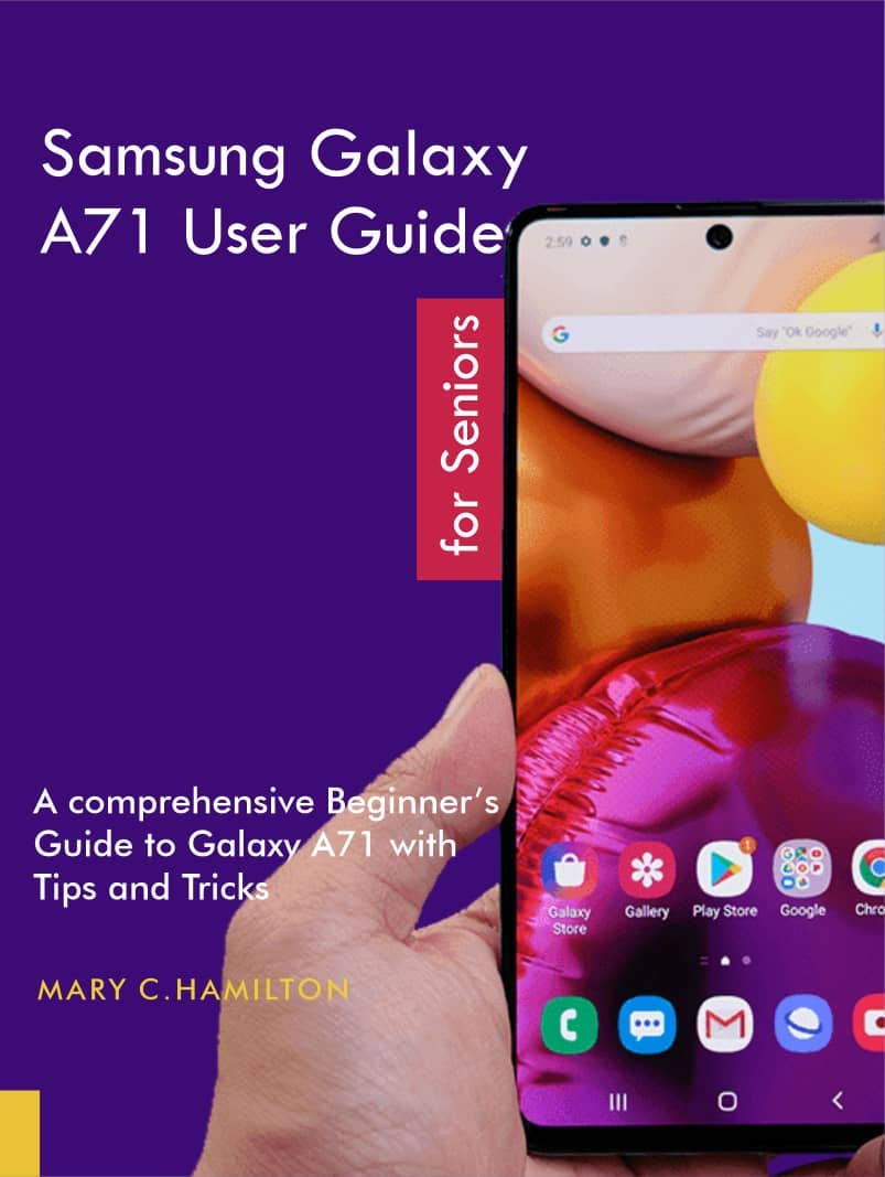 Samsung Galaxy A71 User Guide for Seniors : A Comprehensive Beginner's ...