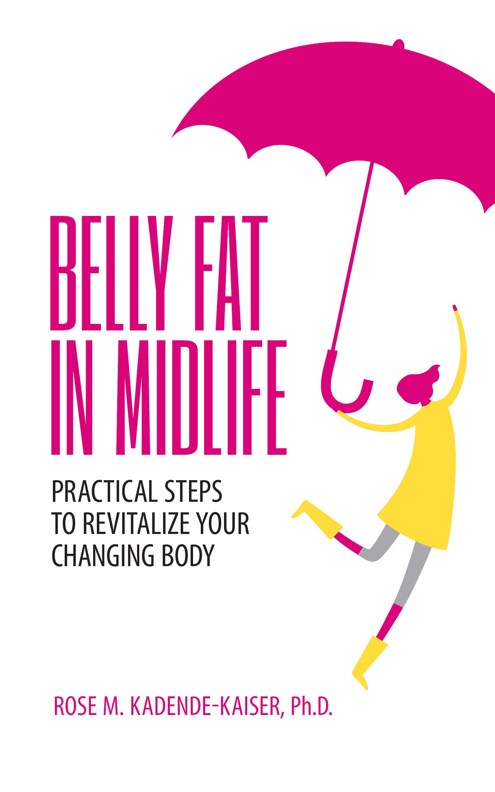 Belly Fat in Midlife: Practical Steps to Revitalize Your Changing Body ...