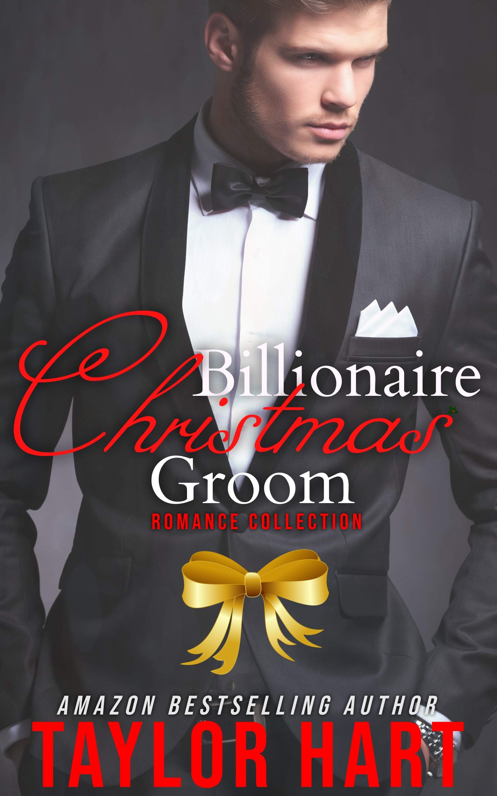 Billionaire Christmas Groom Collection by Taylor Hart | Goodreads