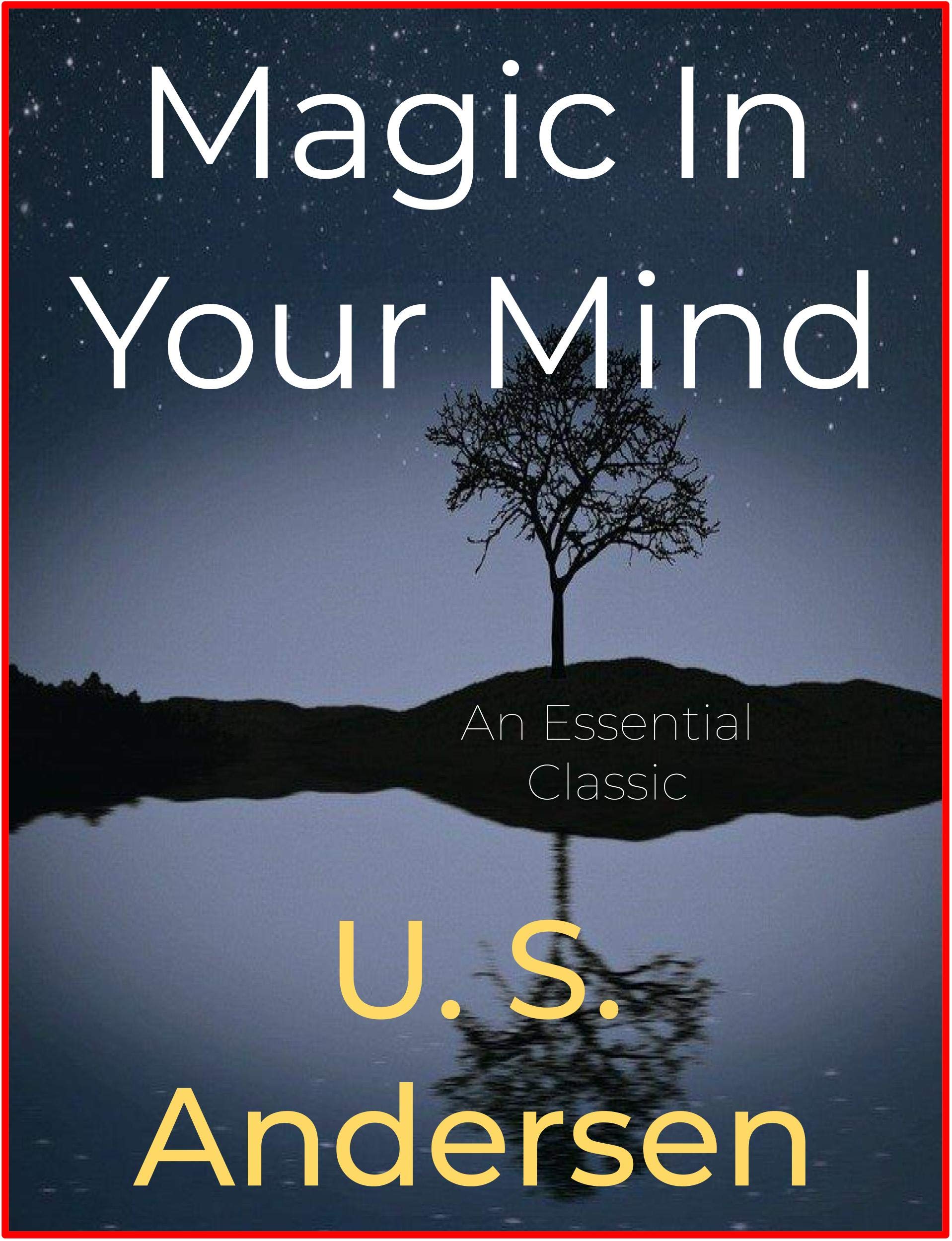 Magic In Your Mind by U.S. Andersen | Goodreads