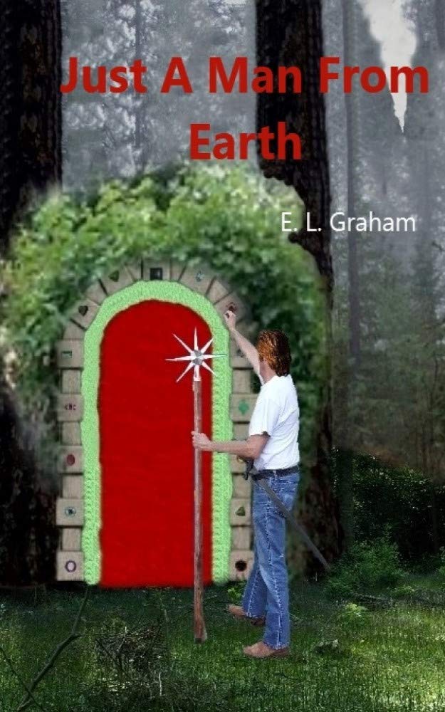 Just A Man From Earth by Ernest Graham | Goodreads