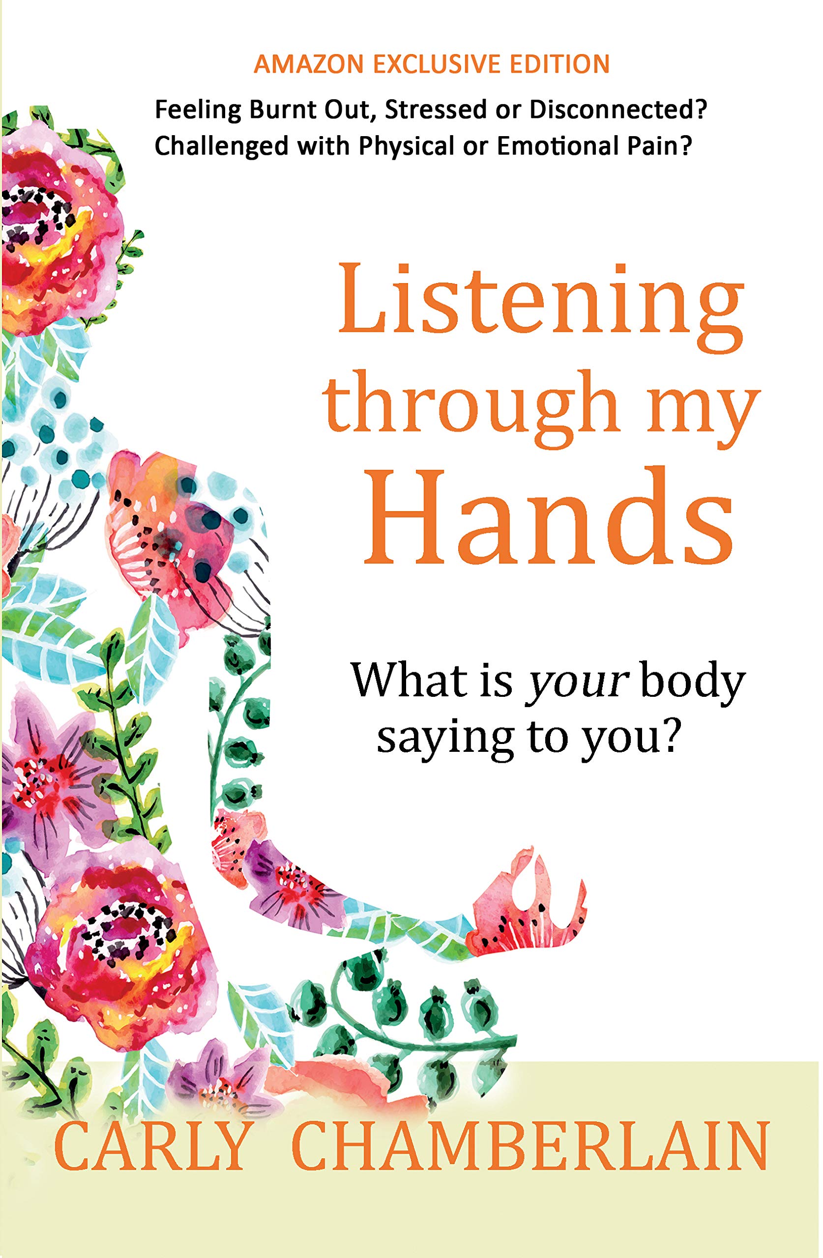 Listening through my Hands. Amazon Exclusive Edition: What is your body ...