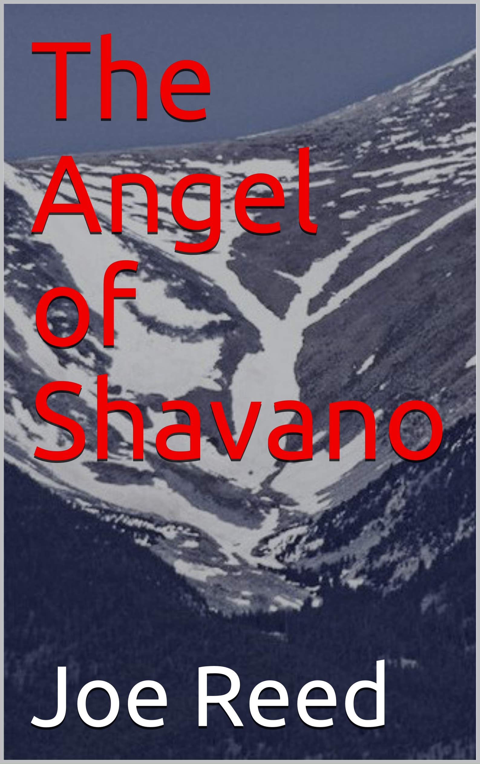 The Angel of Shavano by Joe Reed | Goodreads