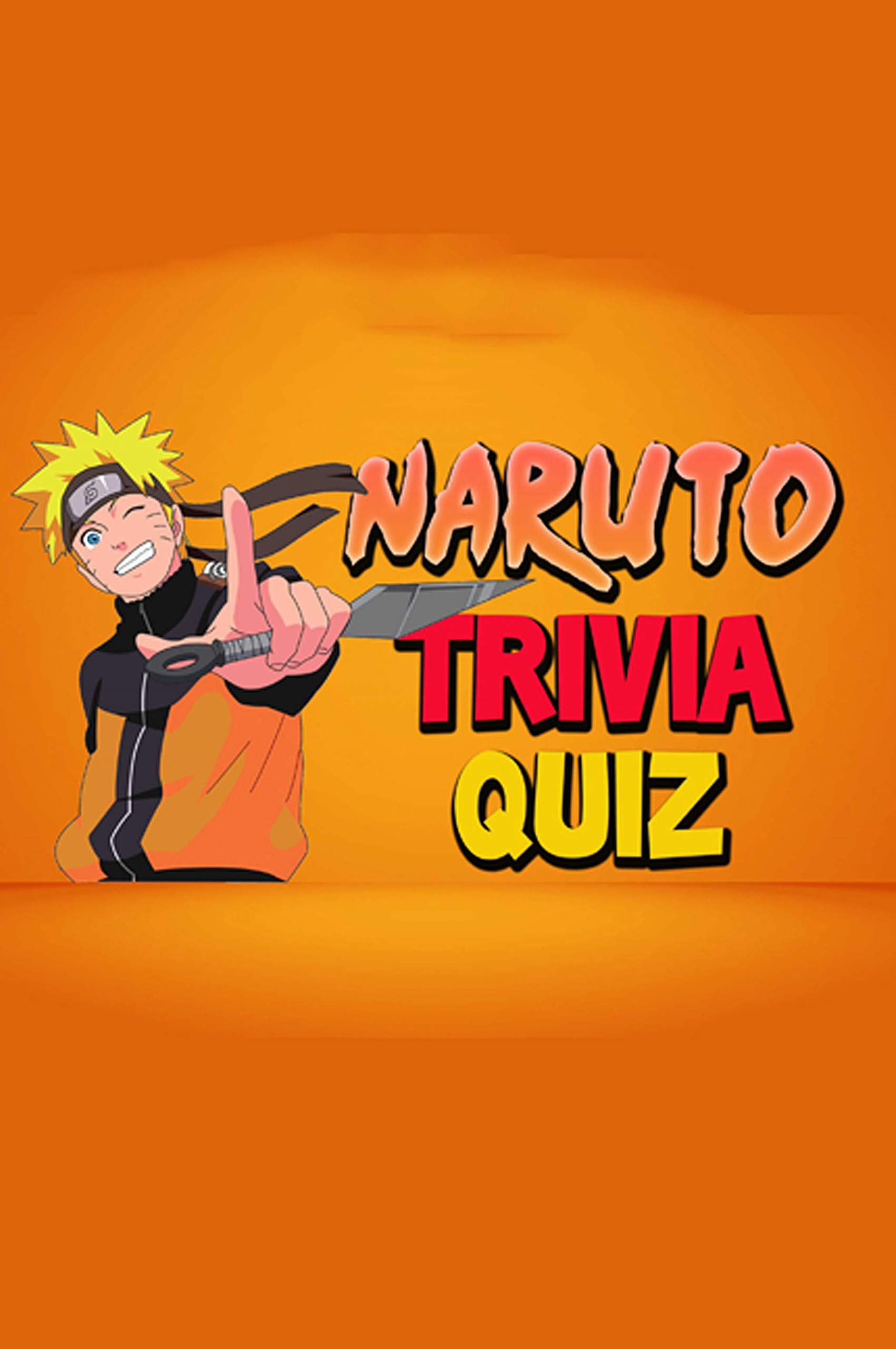 Naruto Trivia Quiz: Trivia Quiz Game Book by Johnny Weber | Goodreads