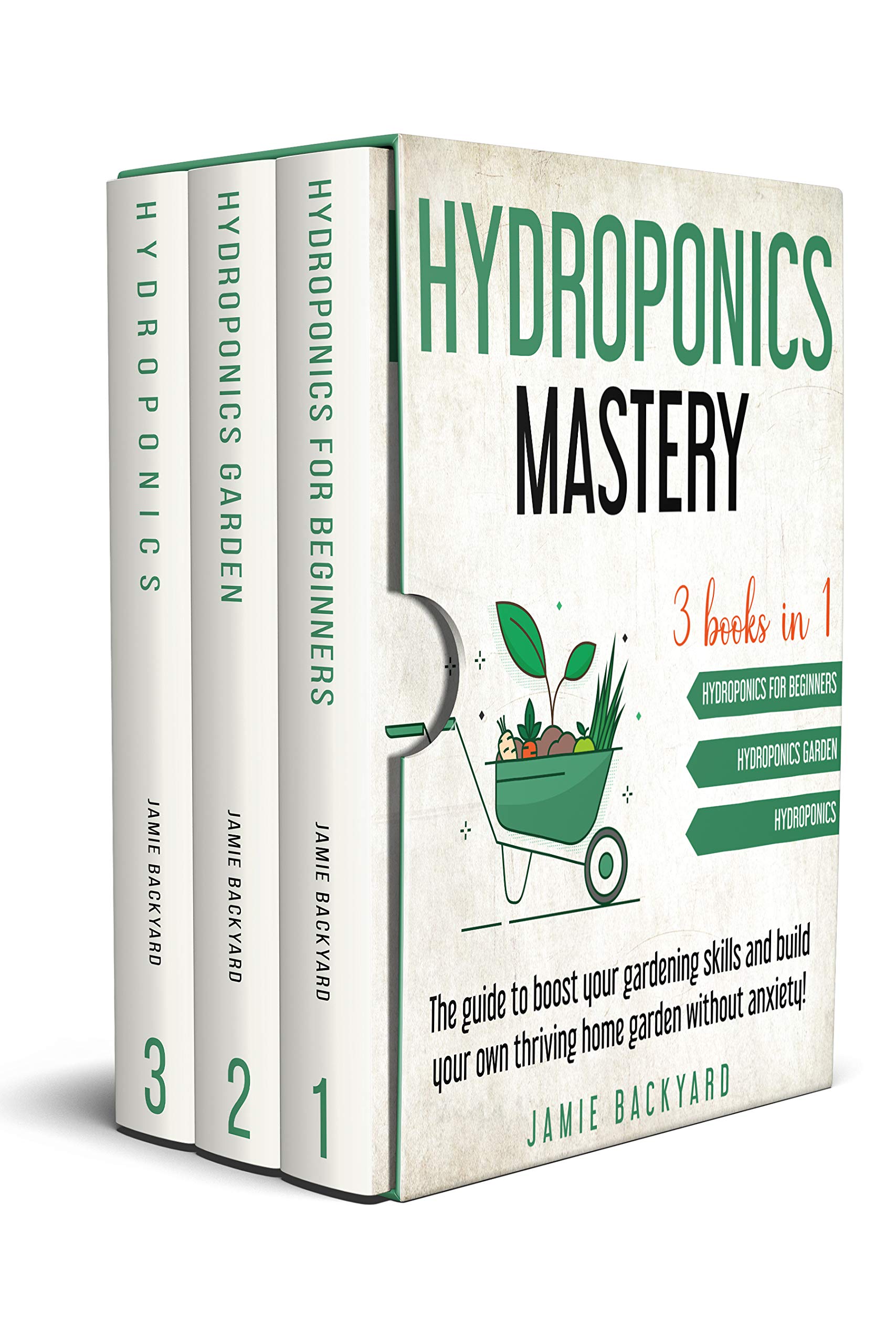 Hydroponics Mastery: 3 books in 1: Hydroponics For Beginners ...