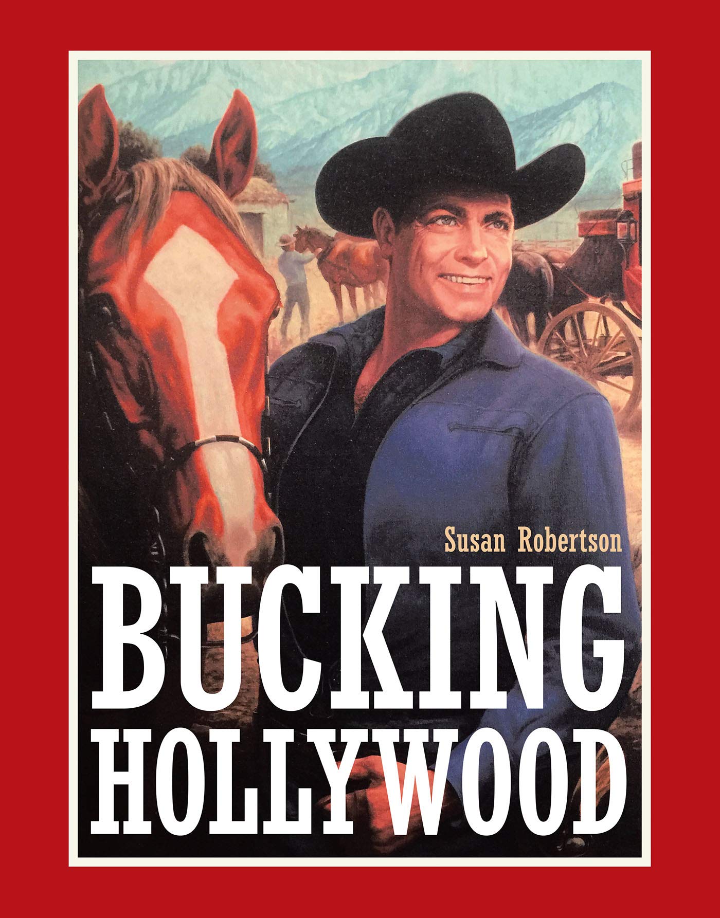Bucking Hollywood by Susan Robertson | Goodreads