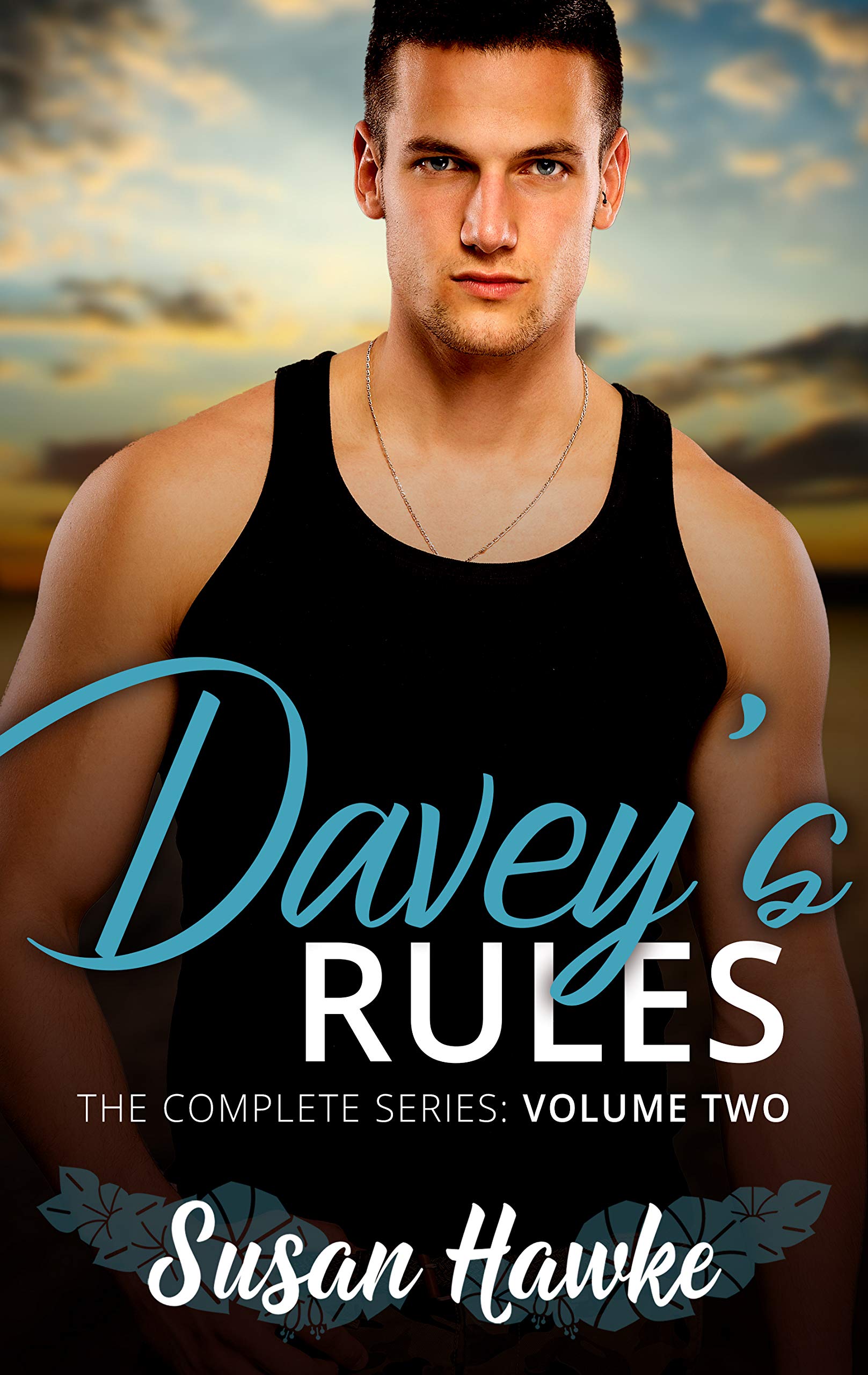 Davey's Rules: The Complete Series: Volume Two by Susan Hawke | Goodreads