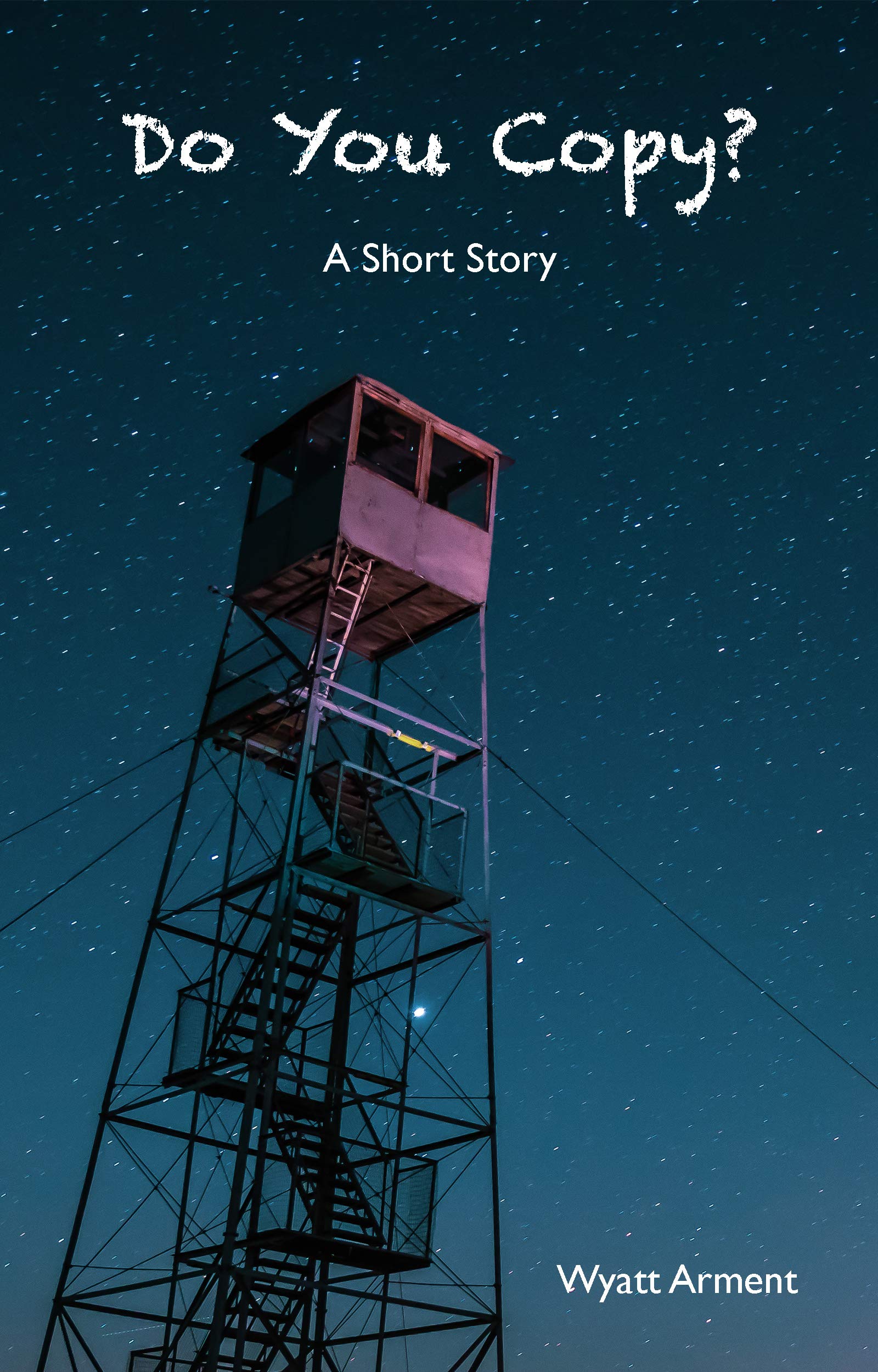 Do You Copy? by Wyatt Arment | Goodreads