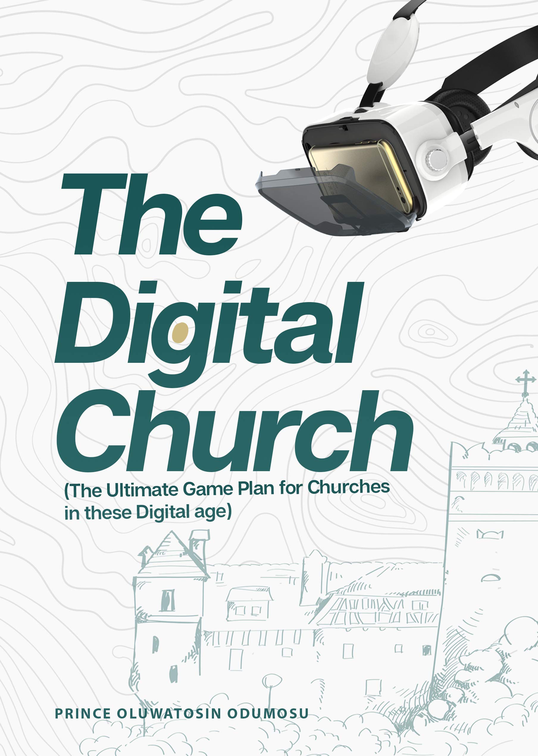 The Digital Church: Ultimate Guide For Churches In These Digital Age by ...