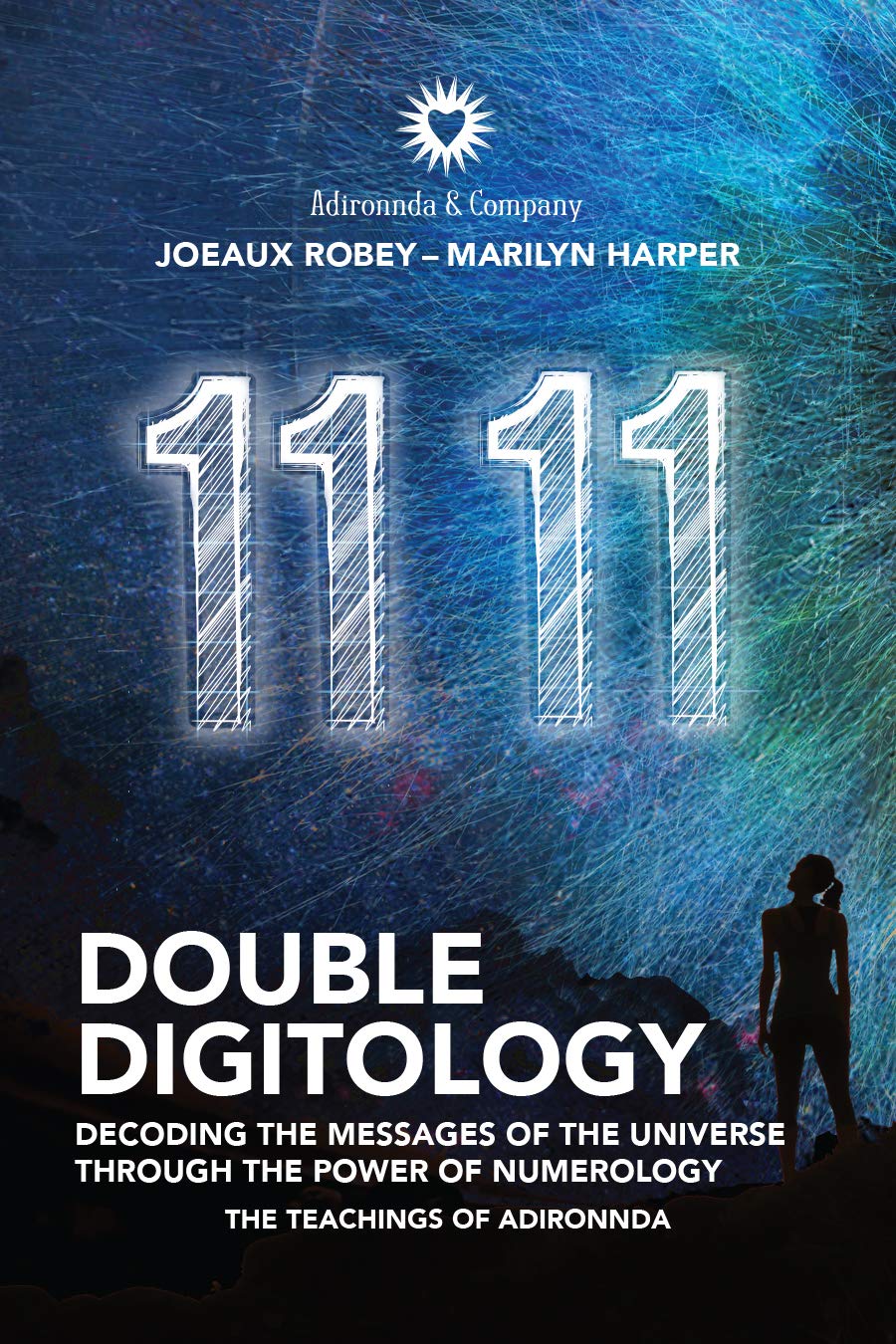 Double Digitology: Decoding the Messages of the Universe Through the ...