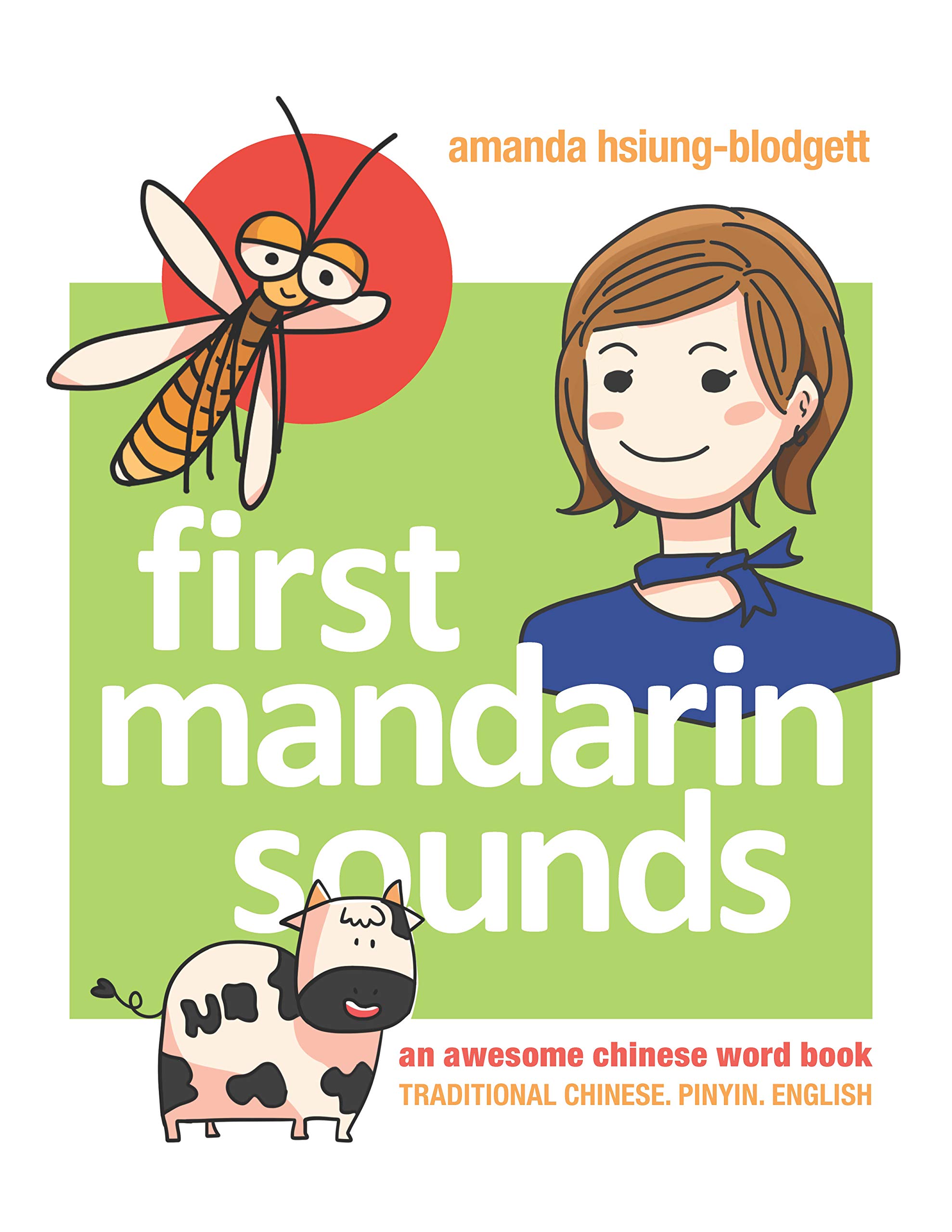 First Mandarin Sounds: An Awesome Chinese Word Book (written in ...