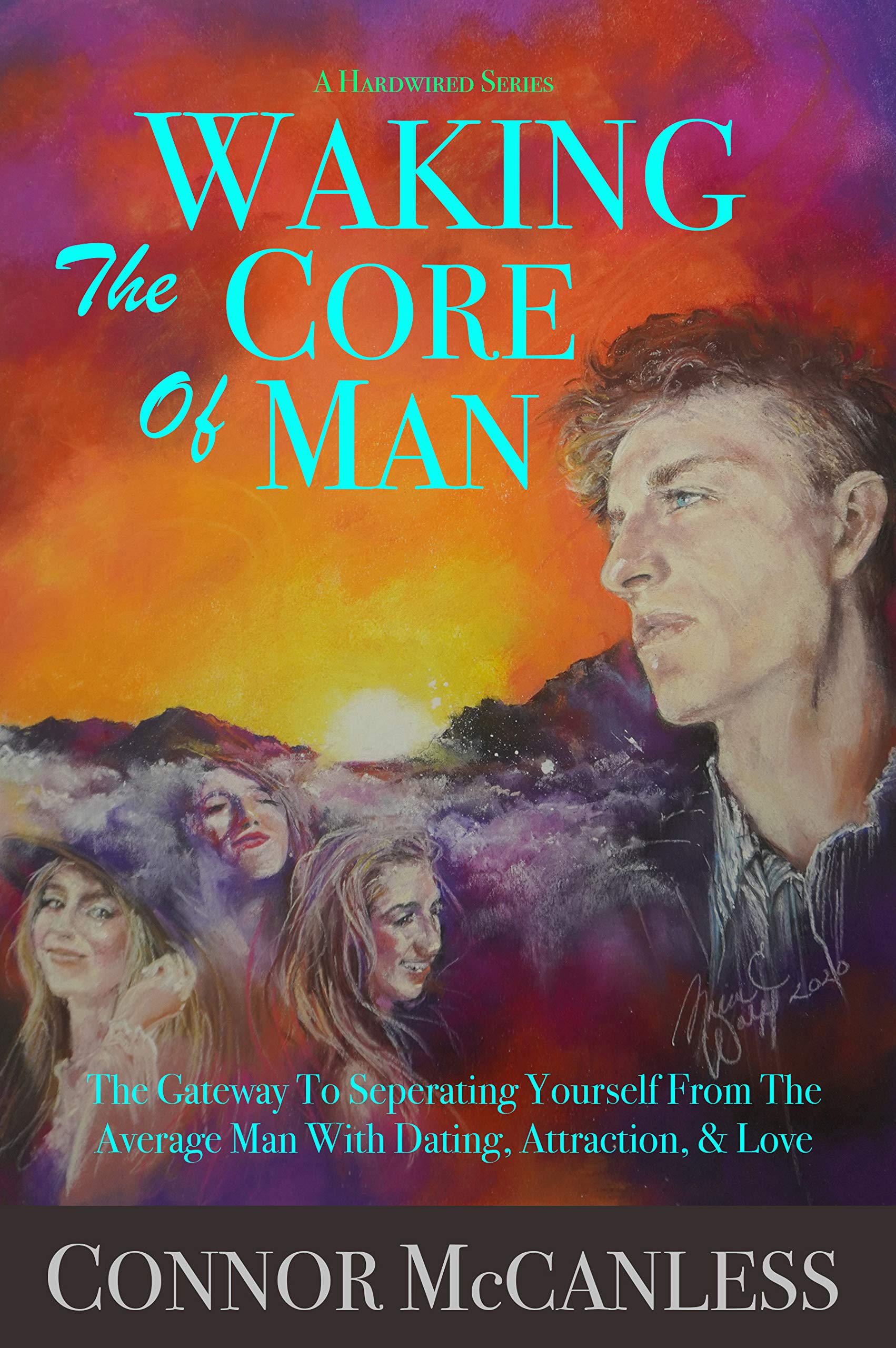 Waking The Core Of Man: The Gateway To Separating Yourself From The ...