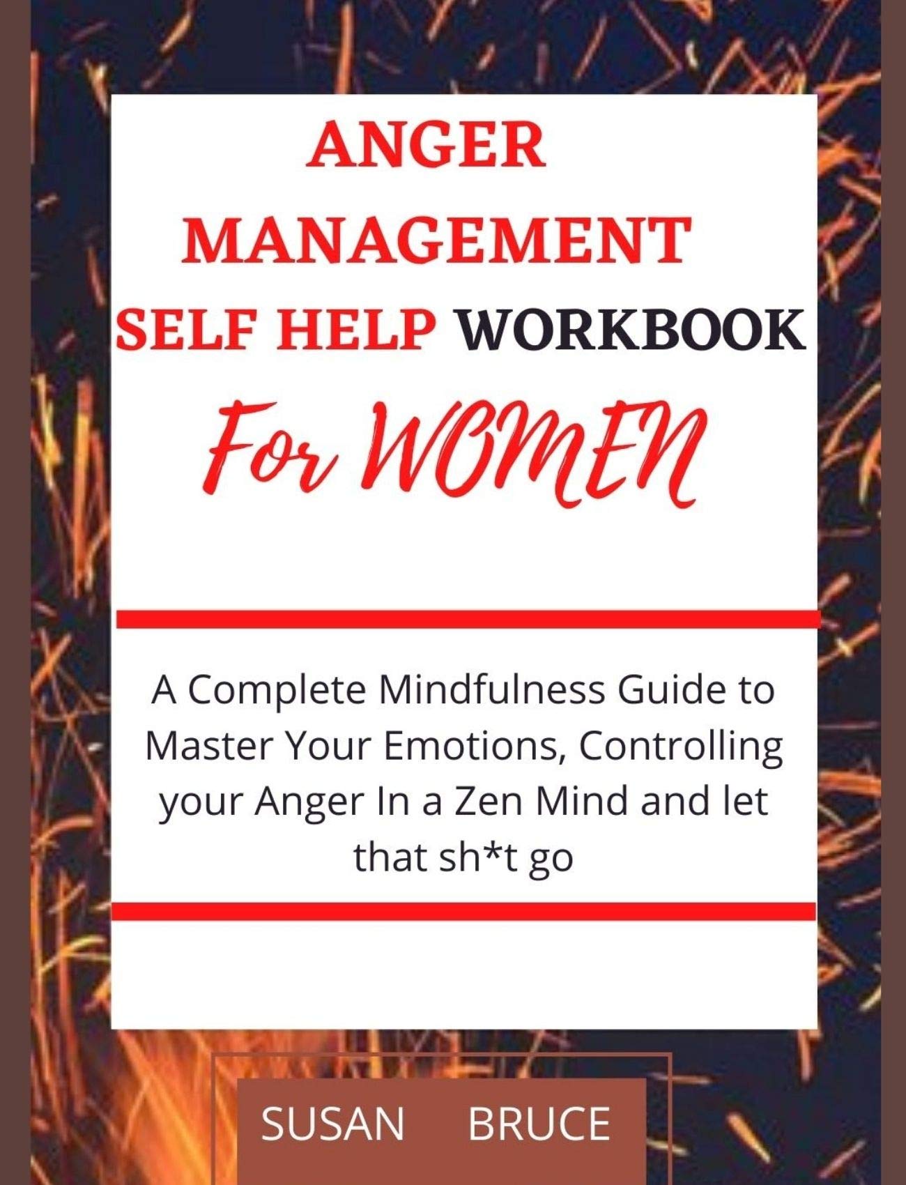 Anger Management Workbook for Women Self Help: A Complete Mindfulness ...