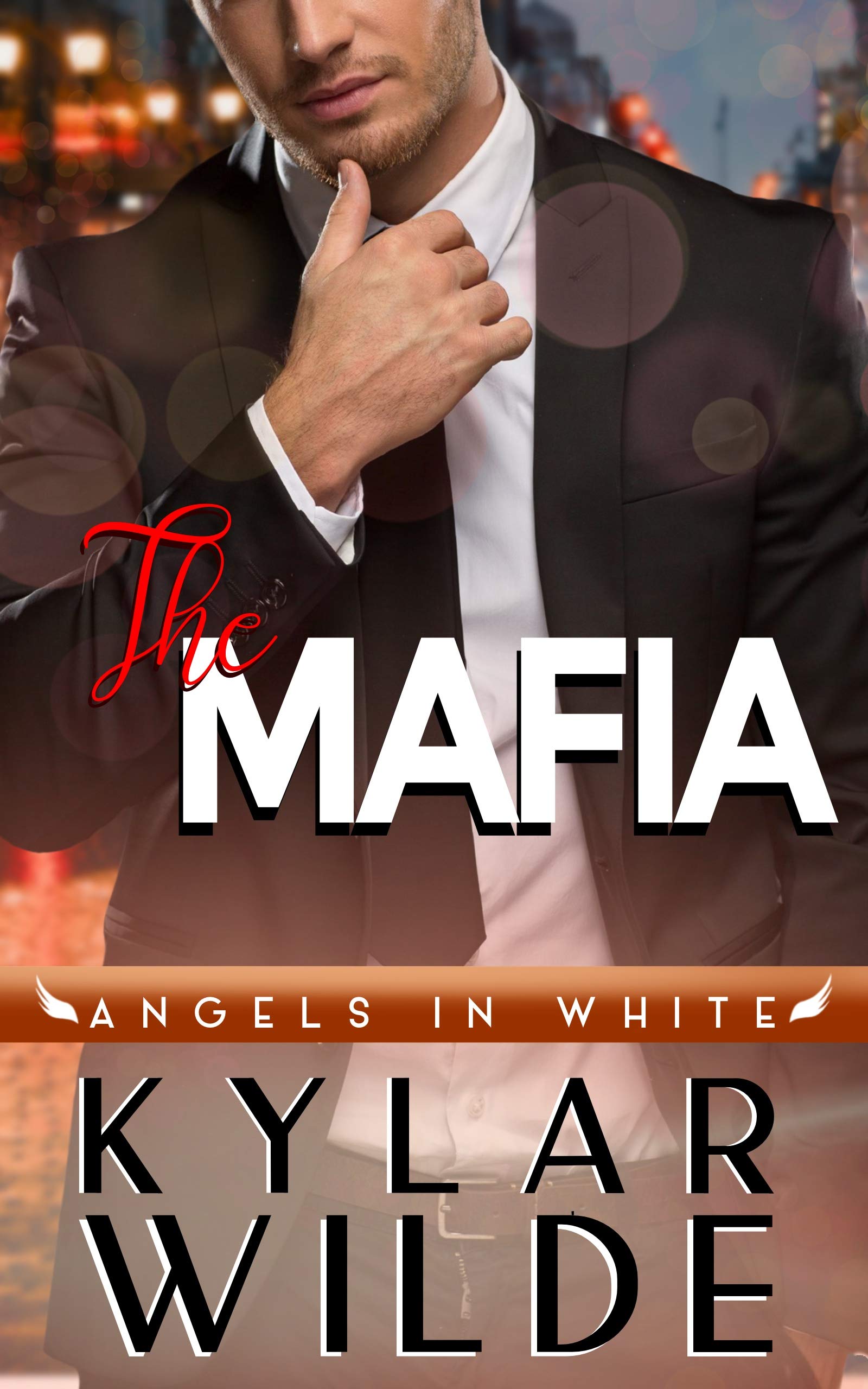 The Mafia (Angels in White, #1) by Kylar Wilde | Goodreads
