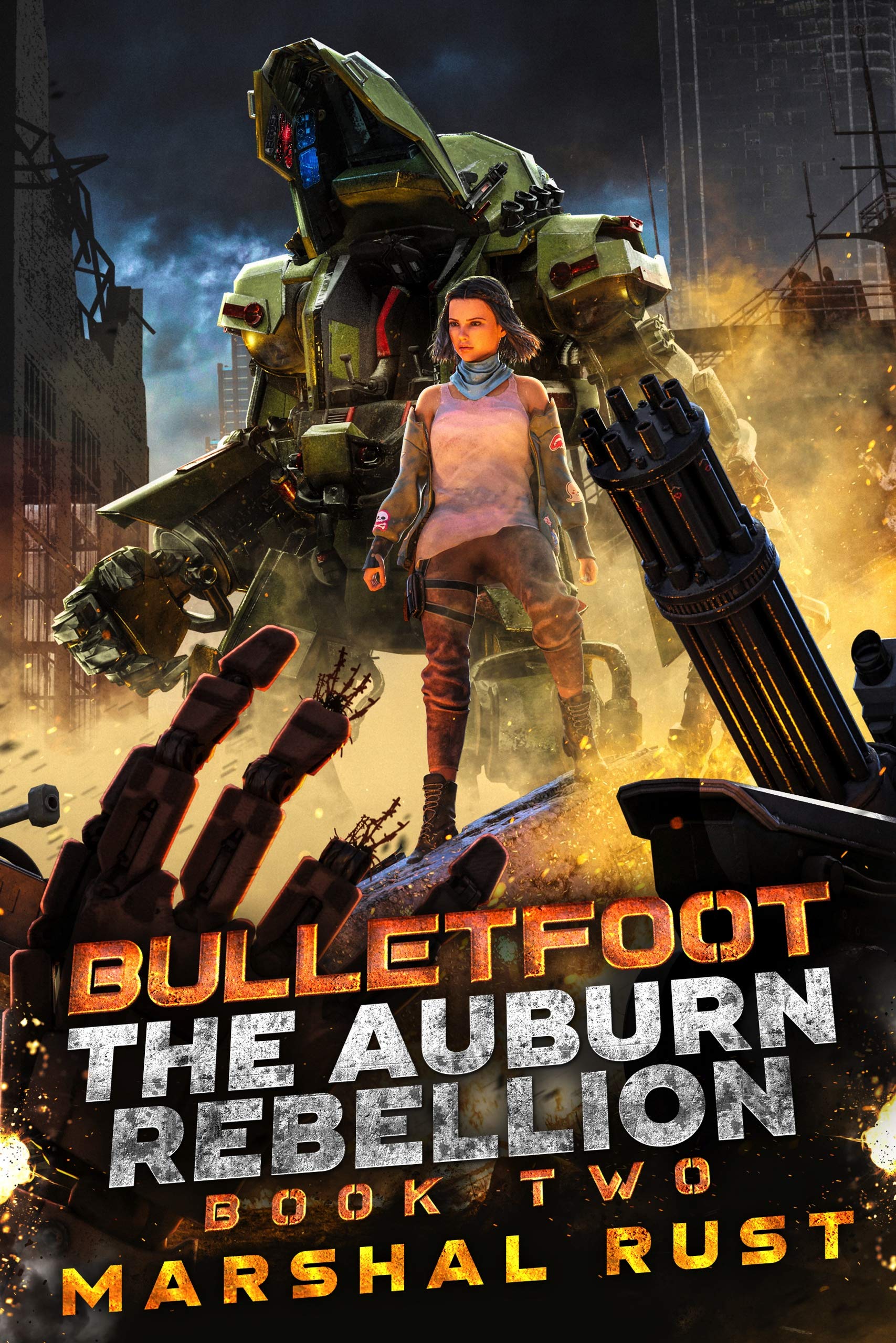The Auburn Rebellion (Bulletfoot Series Book 2) by Marshal Rust | Goodreads