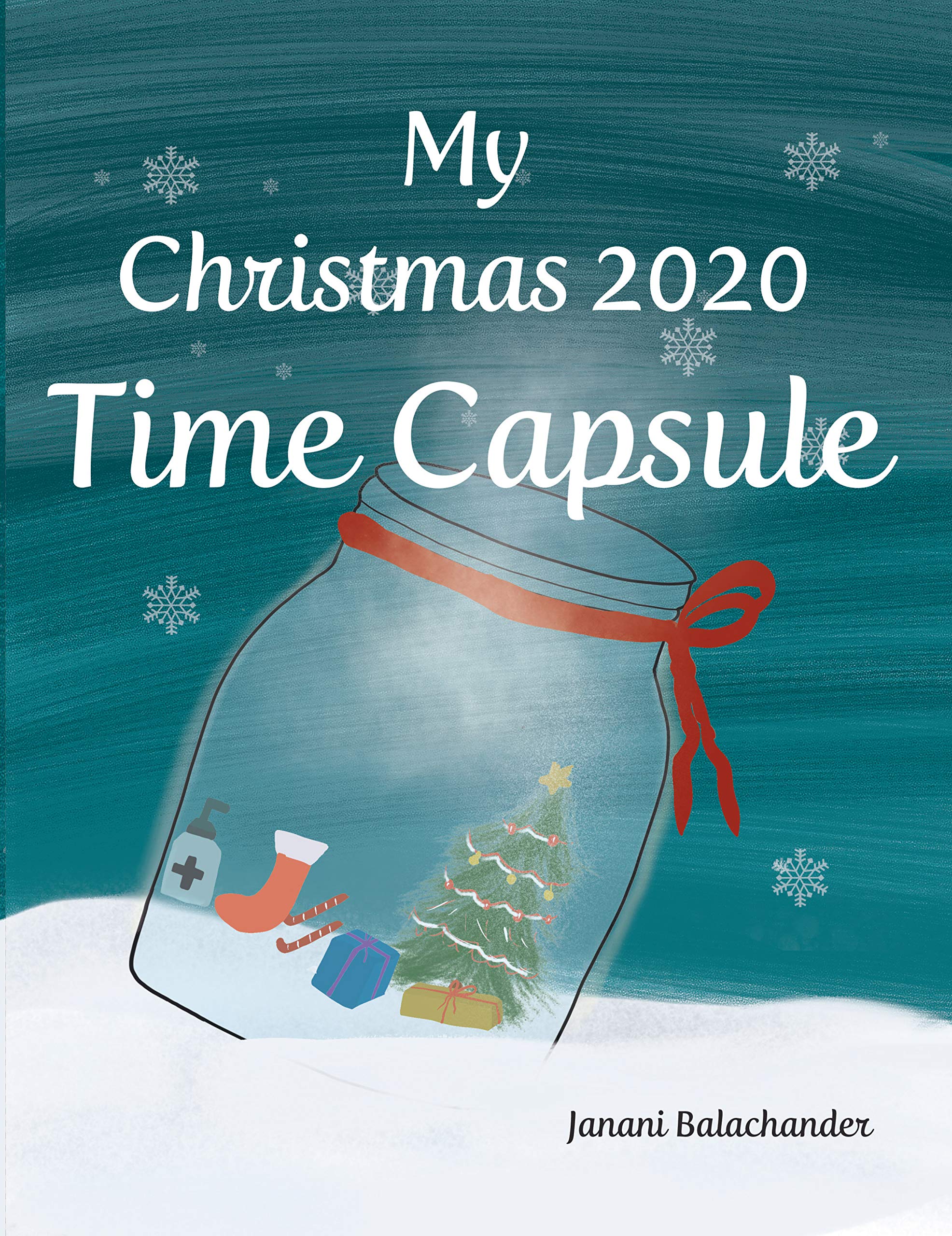 My Christmas 2020 Time Capsule: A groundbreaking book to help your ...
