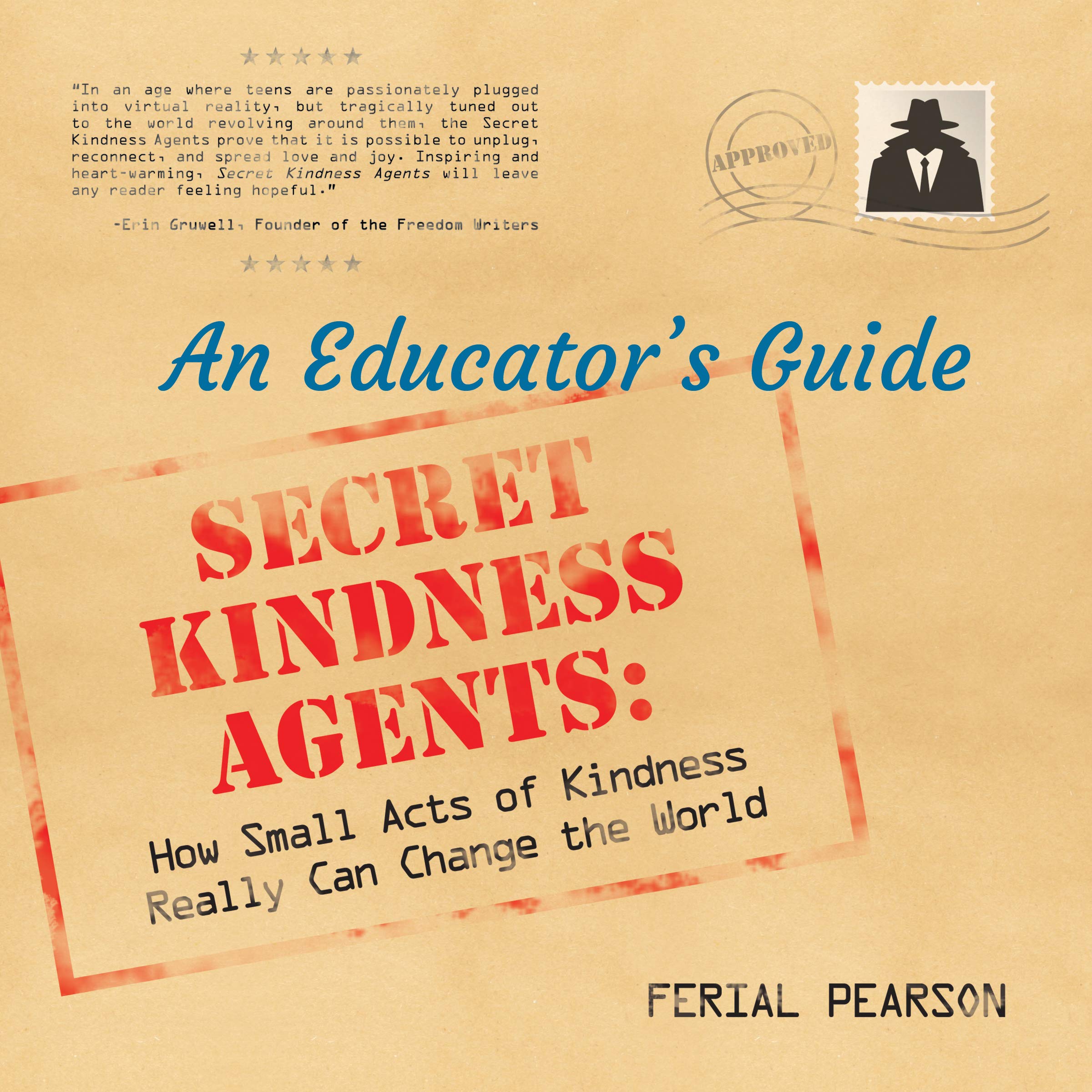 Secret Kindness Agents: An Educator's Guide: How Small Acts of Kindness ...