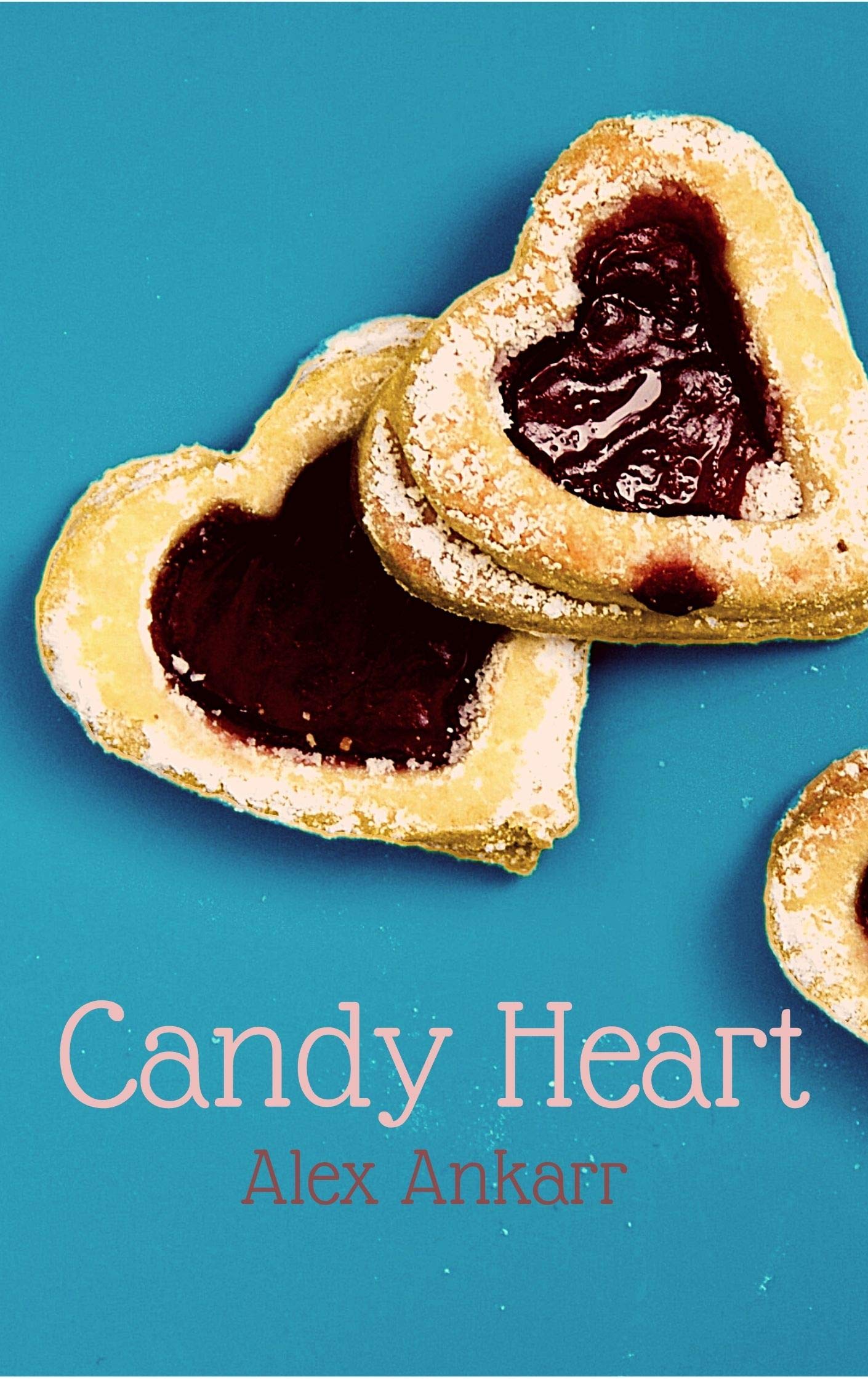 Candy Heart (Cupcake Kissin' Book 2) by Alex Ankarr | Goodreads