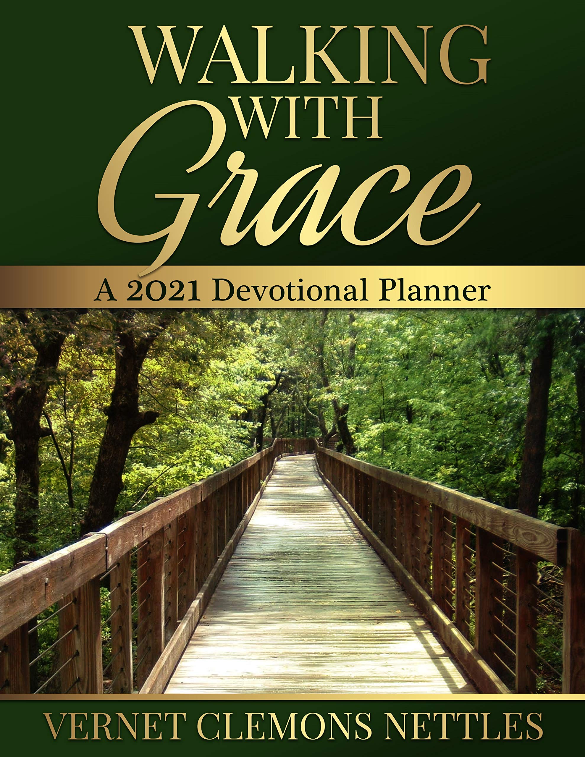 Walking With Grace: A 2021 Devotional Planner by Vernet Clemons Nettles ...
