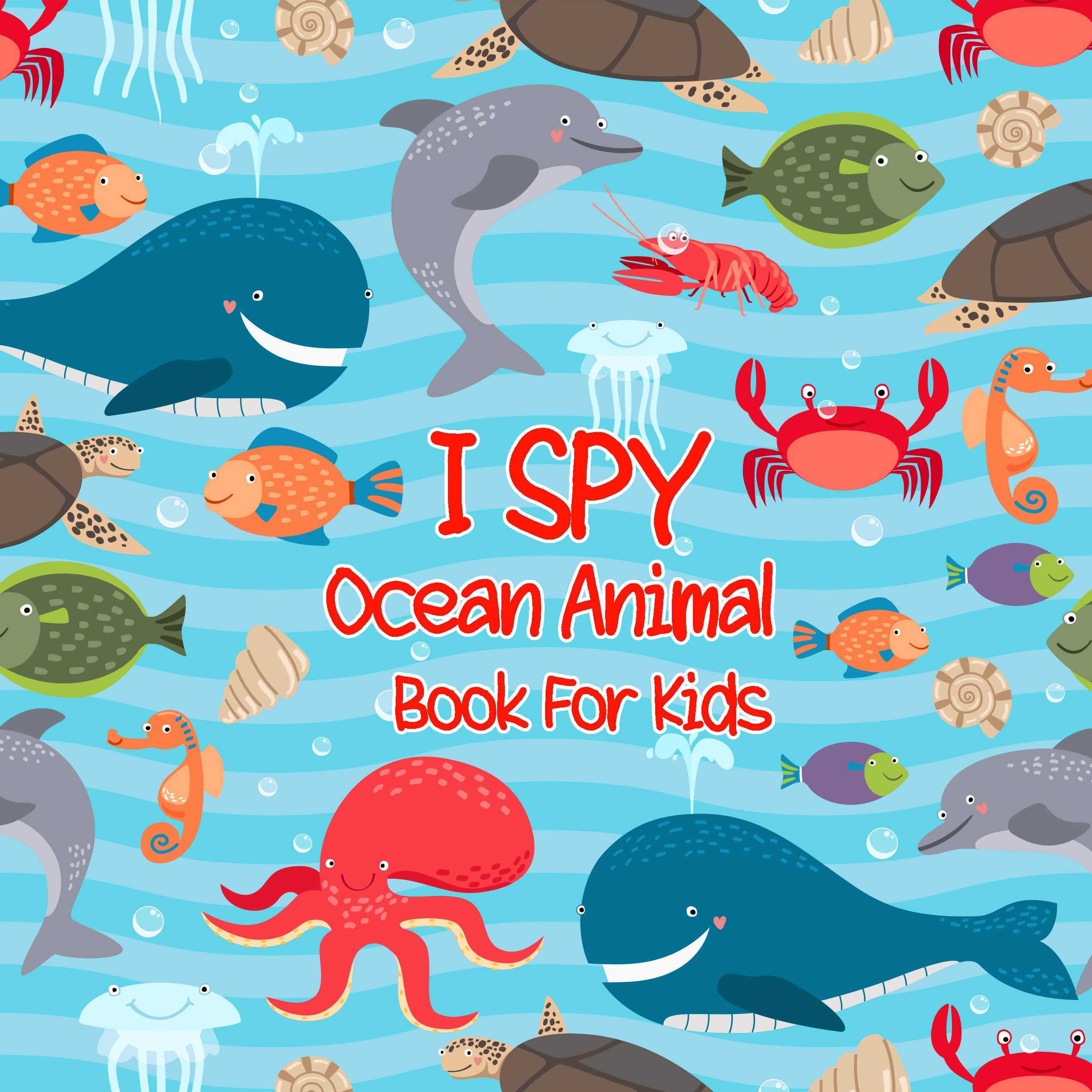 I Spy Ocean Animals Book For Kids: A Fun Alphabet Learning Ocean Animal ...