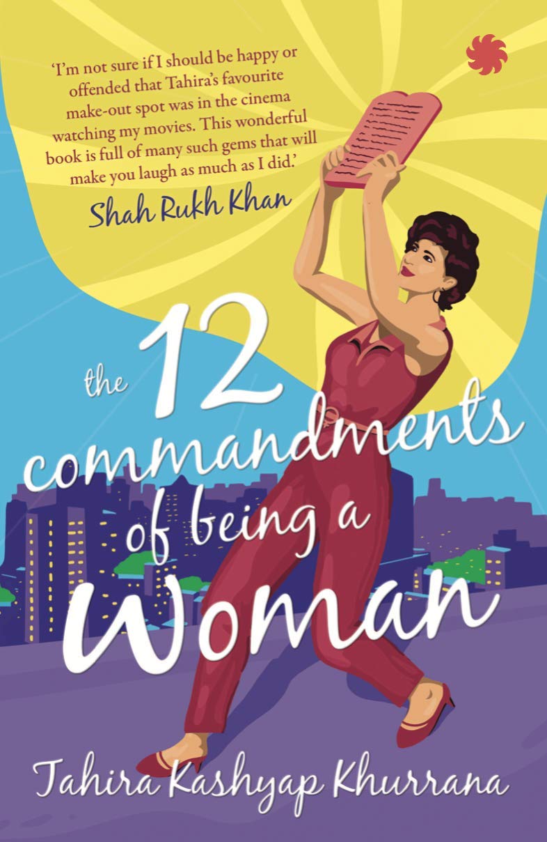 The 12 Commandments of Being a Woman by Khurrana | Goodreads